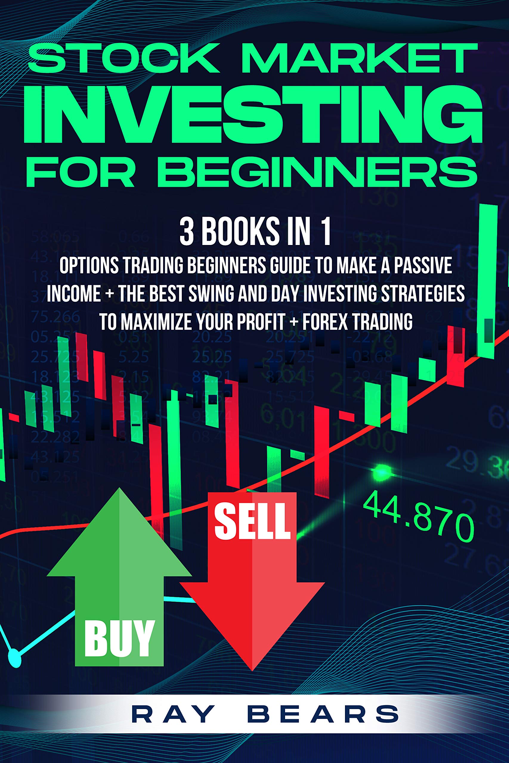 Stock Market Investing For Beginners: 3 BOOKS IN 1: Options Trading Beginners Guide To Make a ...