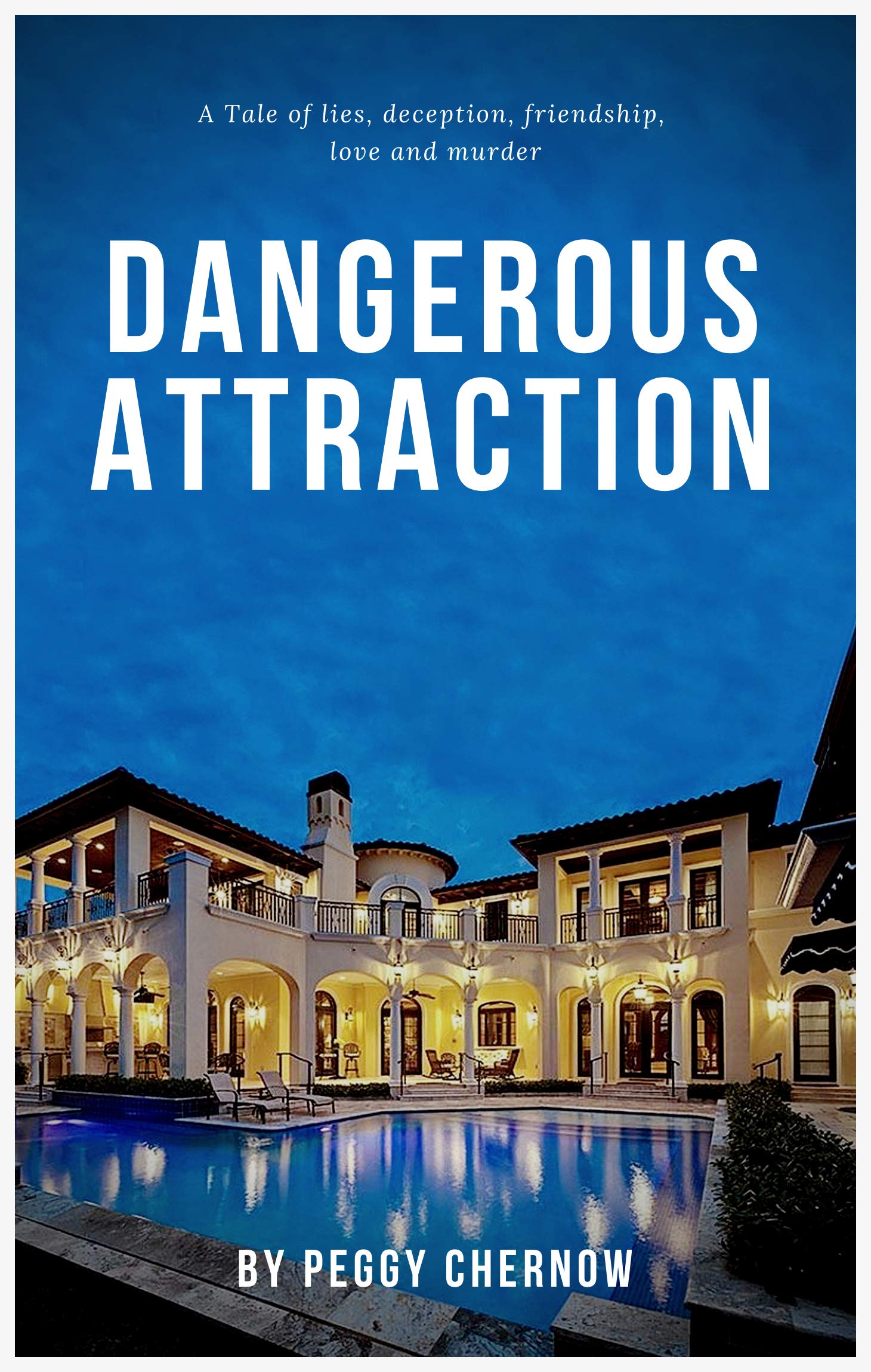 Dangerous Attraction by Peggy Chernow | Goodreads