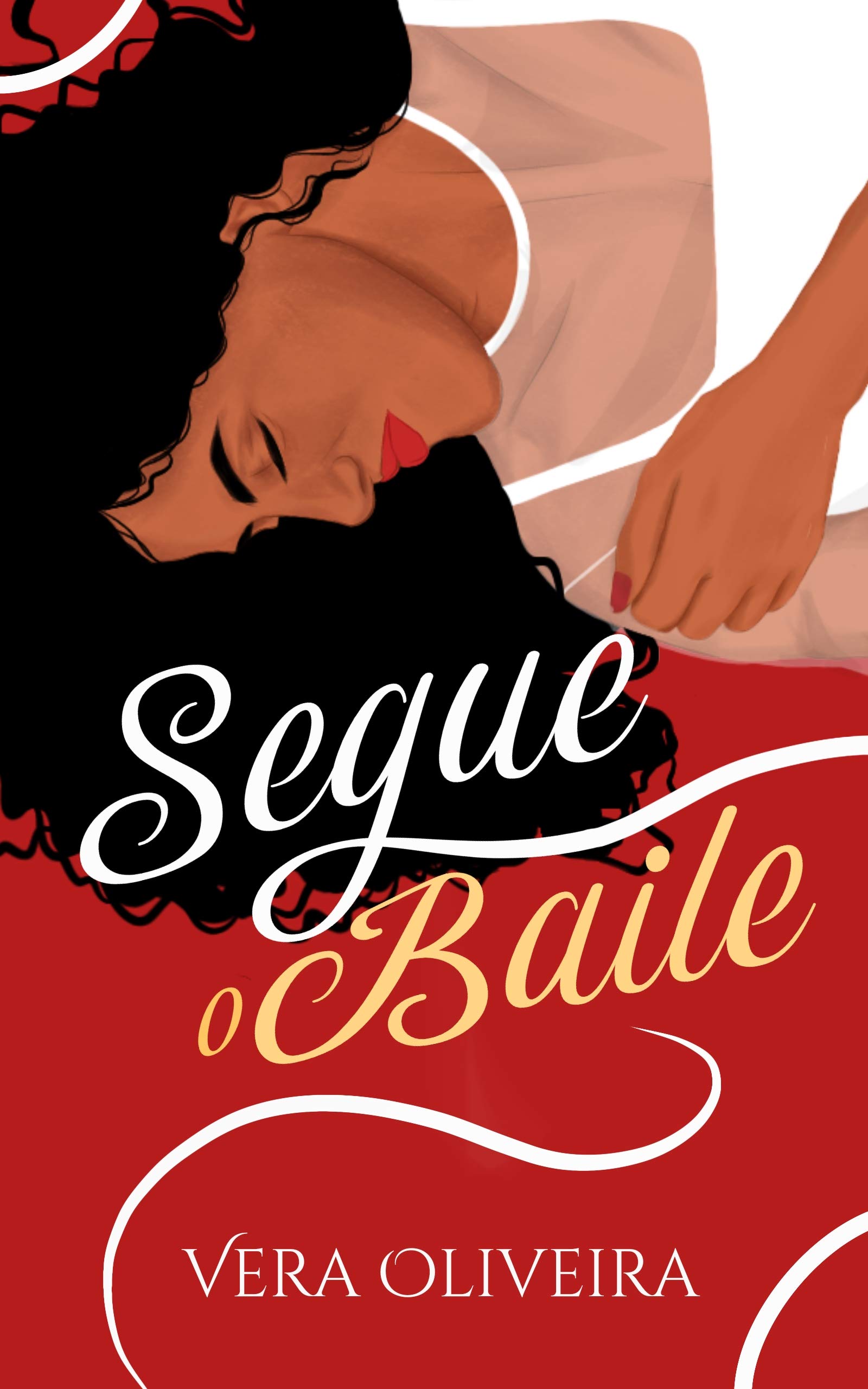 Segue o baile (Lola Livro 1) (Portuguese Edition) by Vera Oliveira ...