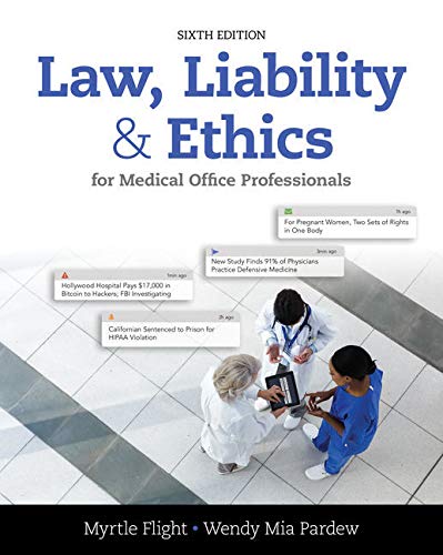 Bundle: Law, Liability, and Ethics for Medical Office Professionals ...