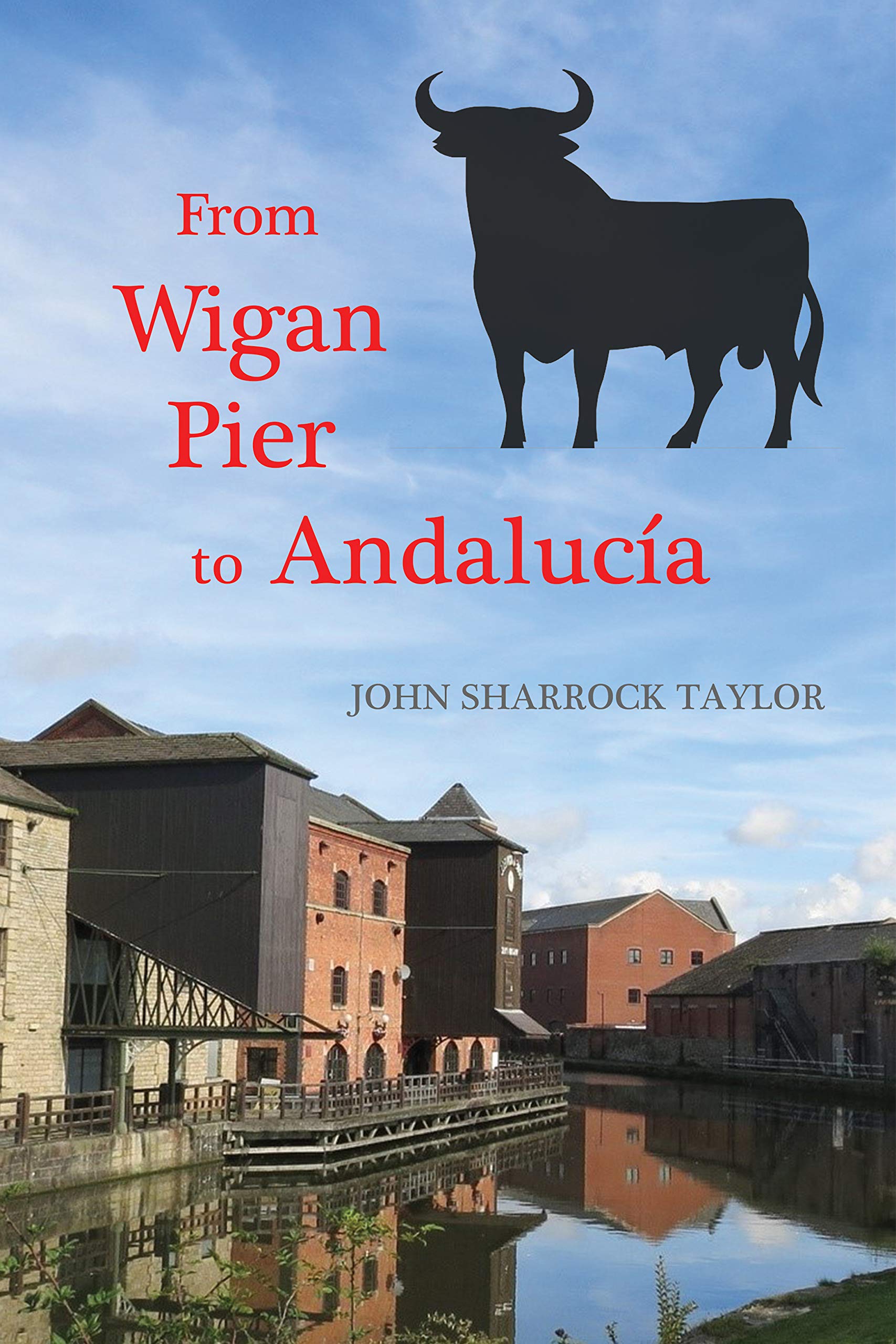 From Wigan Pier to Andalucia by John Sharrock Taylor | Goodreads