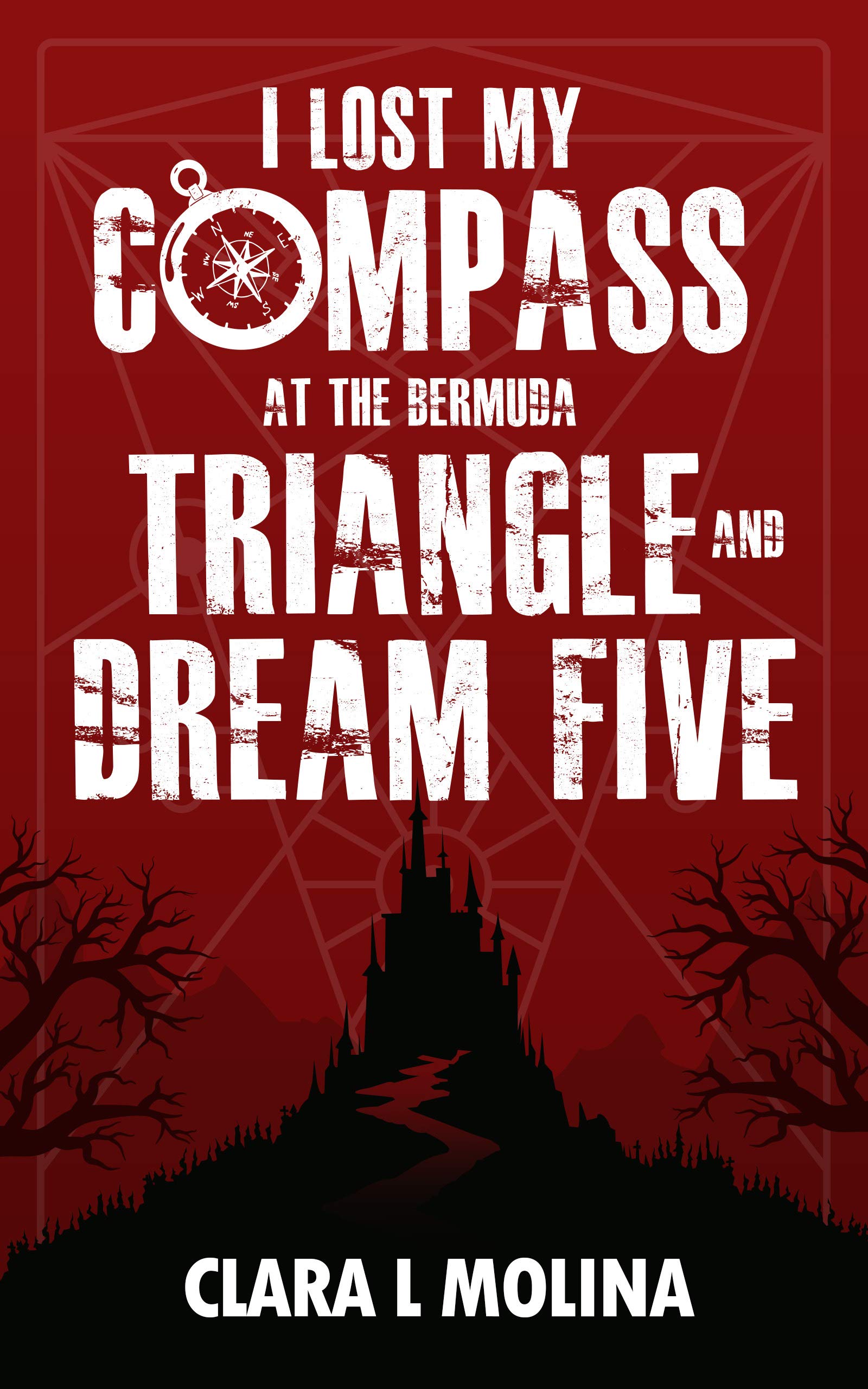 I Lost My Compass At the Bermuda Triangle and Dream Five by Clara ...