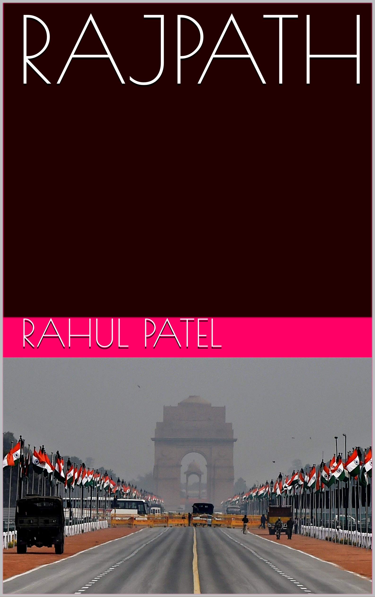RAJPATH by Rahul Patel | Goodreads