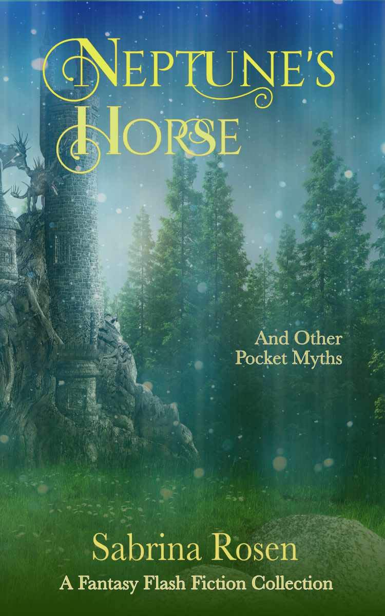 Neptune's Horse and Other Pocket Myths: A Fantasy Flash Fiction ...