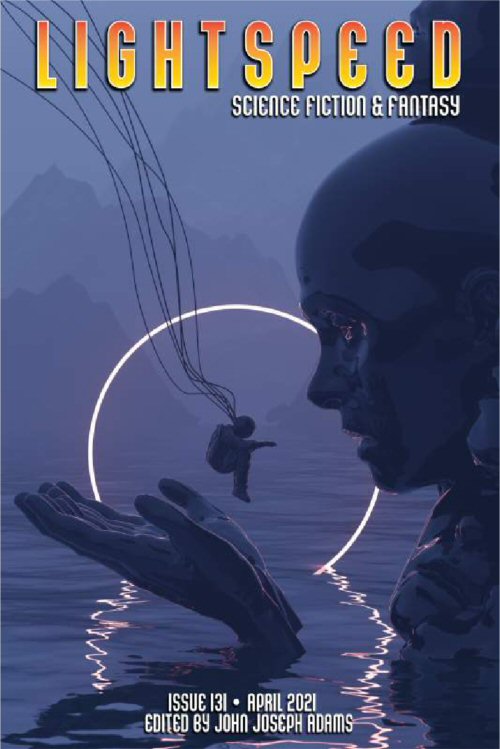 Lightspeed Magazine, Issue 131, April 2021 by John Joseph Adams | Goodreads