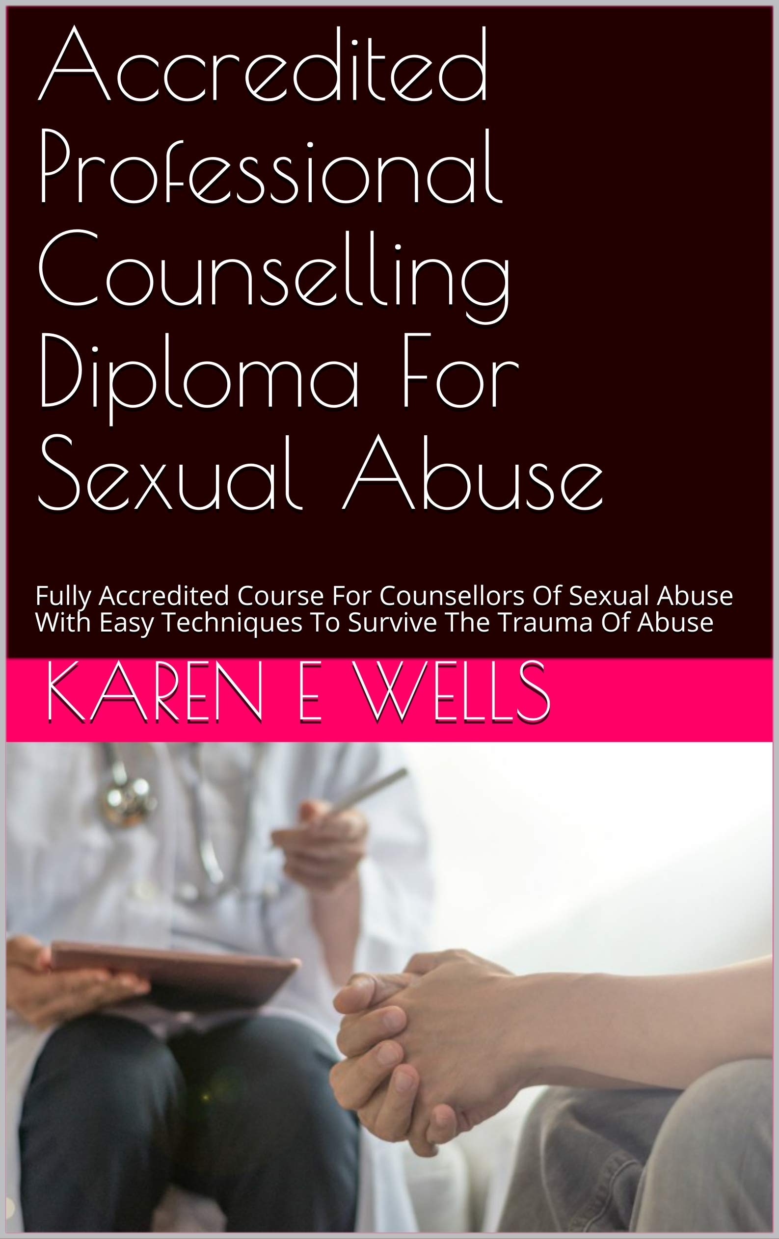 Accredited Professional Counselling Diploma For Sexual Abuse: Fully ...
