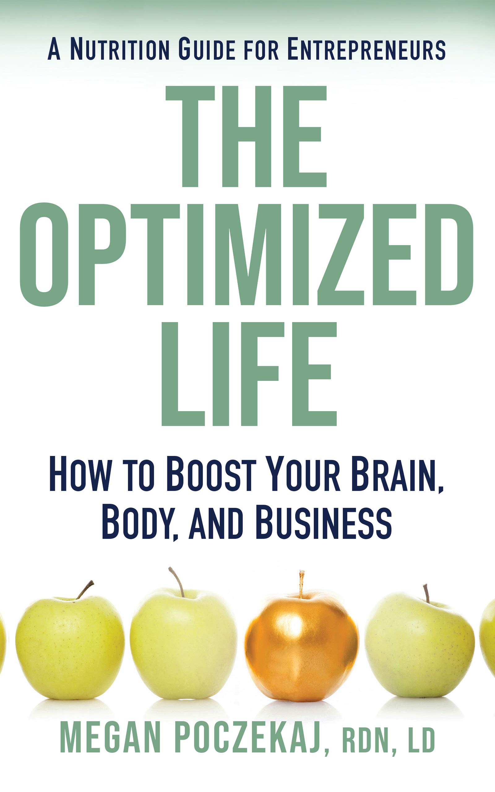 The Optimized Life: A Nutrition Guide for Entrepreneurs by Megan ...