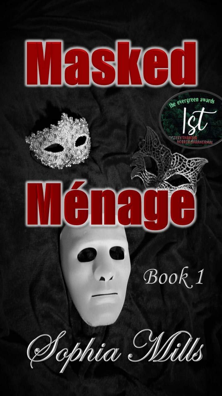 Masked Ménage : Ménage Series Book 1 of 6 by Sophia Mills | Goodreads