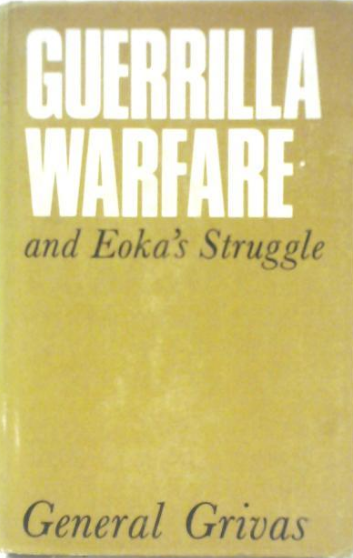 Guerrilla warfare and EOKA's struggle: a politico-military study by ...