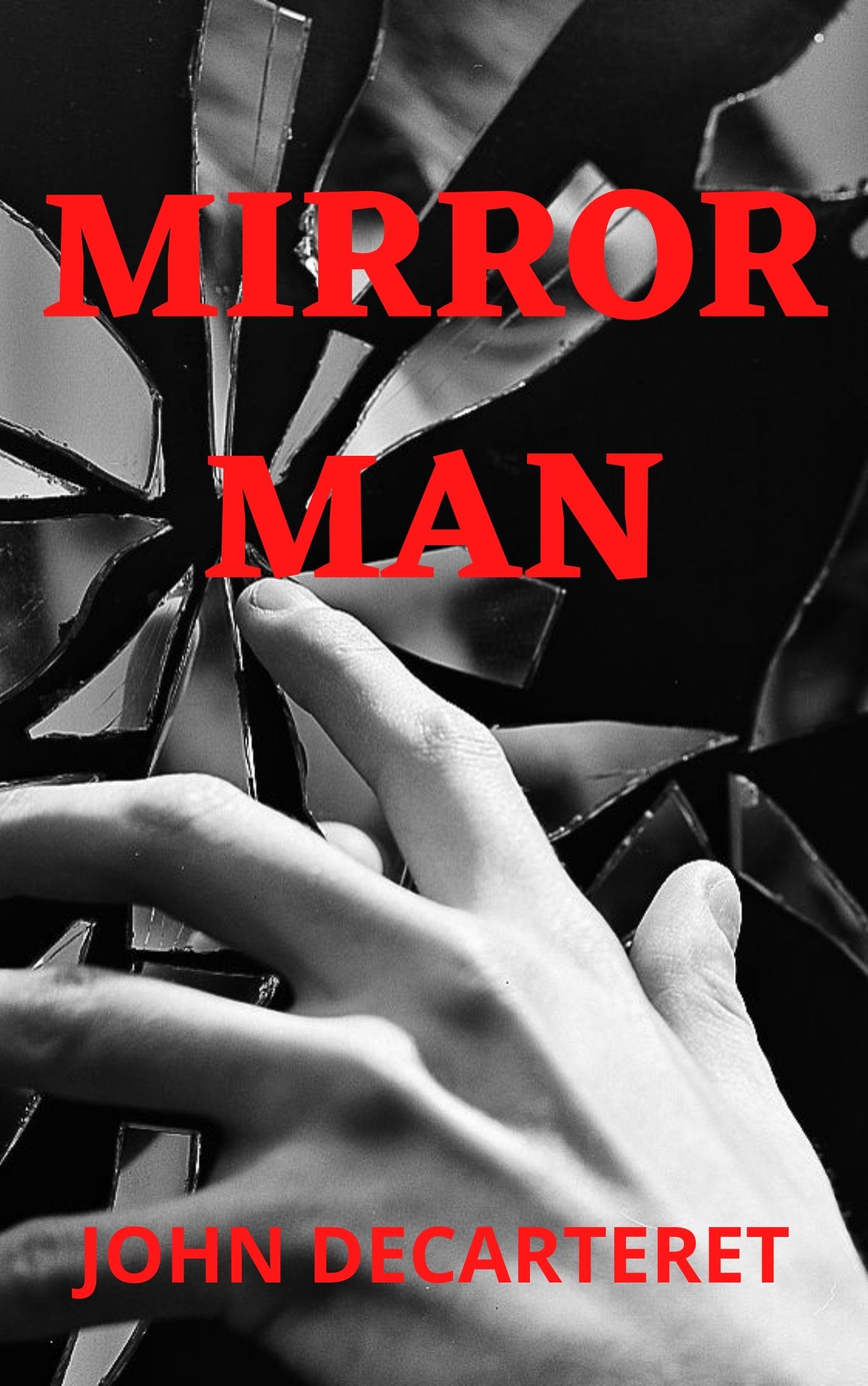 Mirror Man by John Decarteret | Goodreads