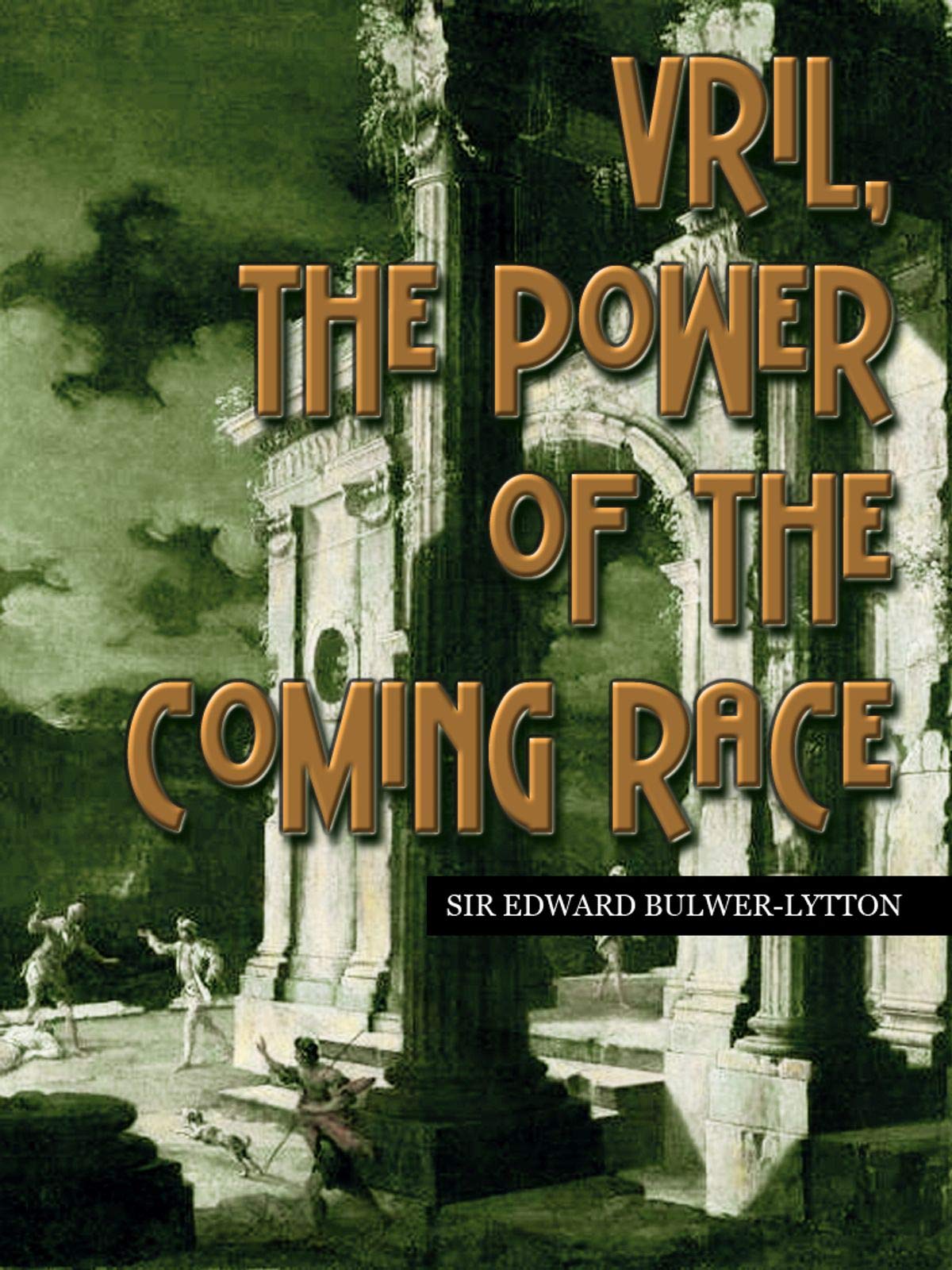 Vril, The Power of the Coming Race: Edward Bulwer-Lytton (Sci-Fi ...