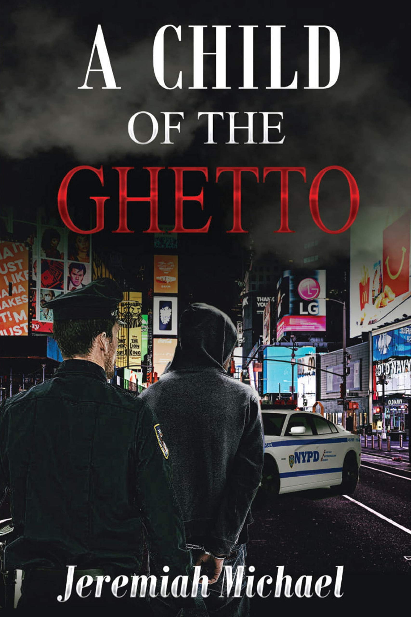 A Child Of The Ghetto by Jeremiah Michael | Goodreads