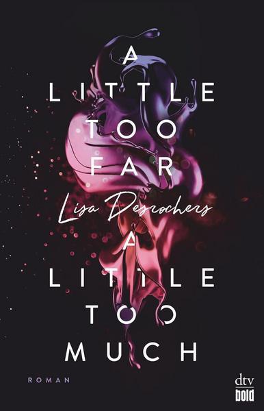 A little too far, A little too much by Lisa Desrochers | Goodreads