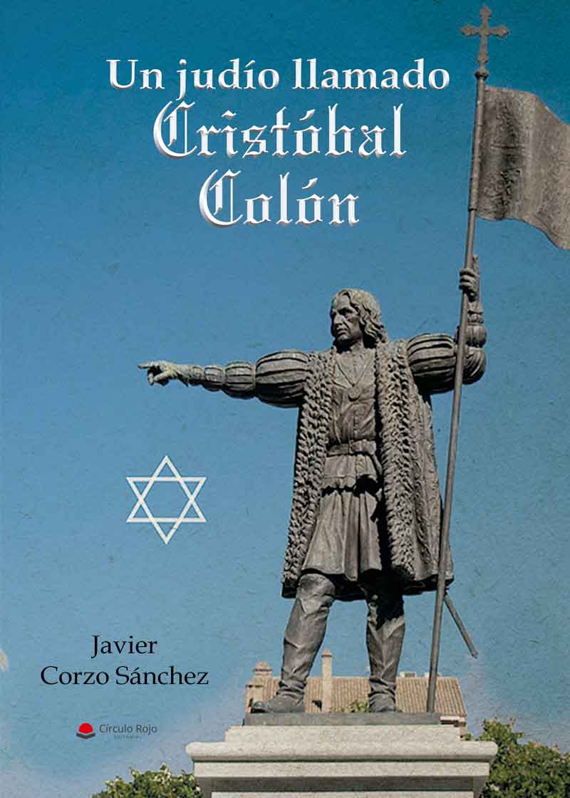 Un judio llamado Cristobal Colon by Javier Corzo Sanchez | Goodreads