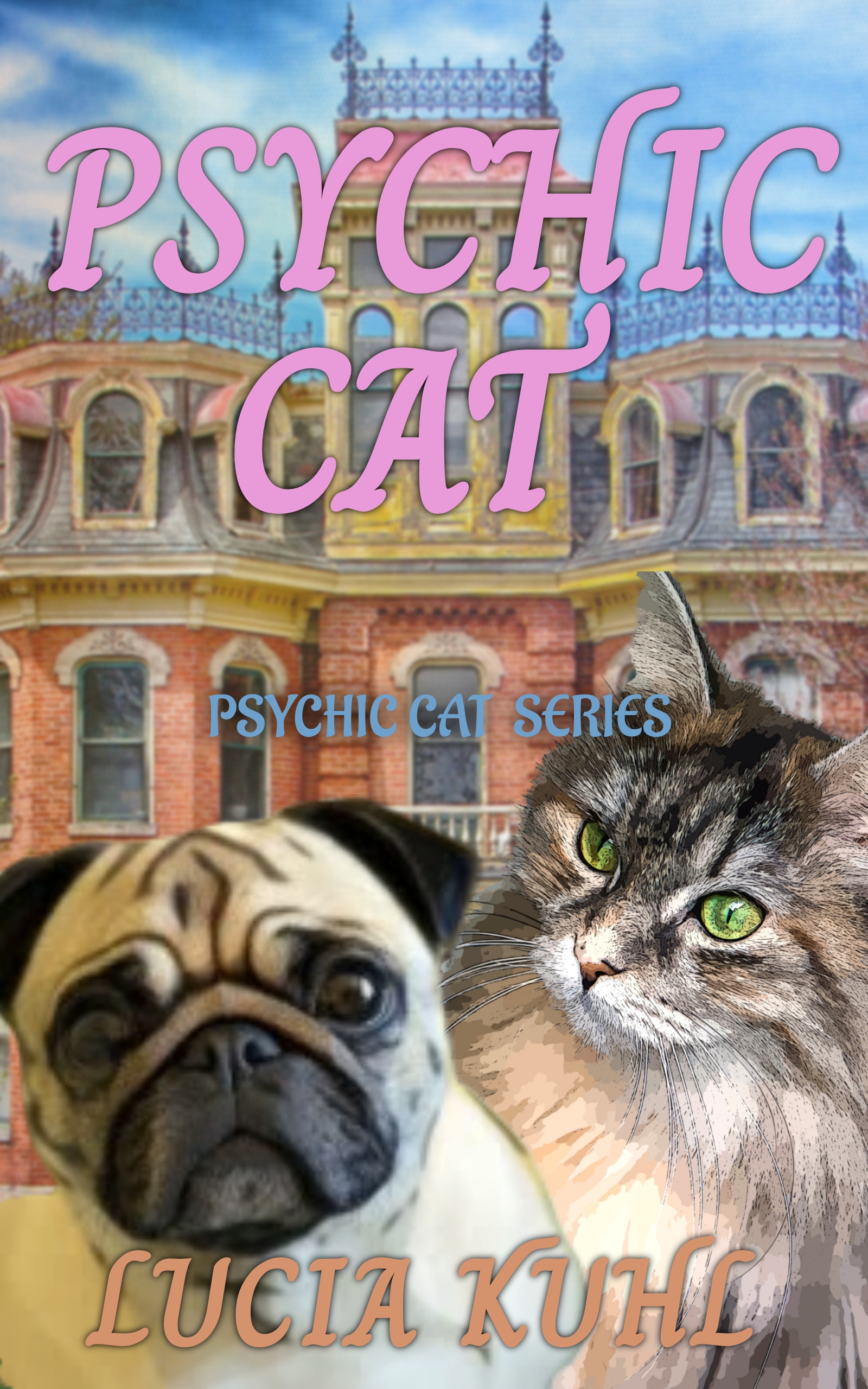 Psychic Cat (Psychic Cat, #1) by Lucia Kuhl | Goodreads