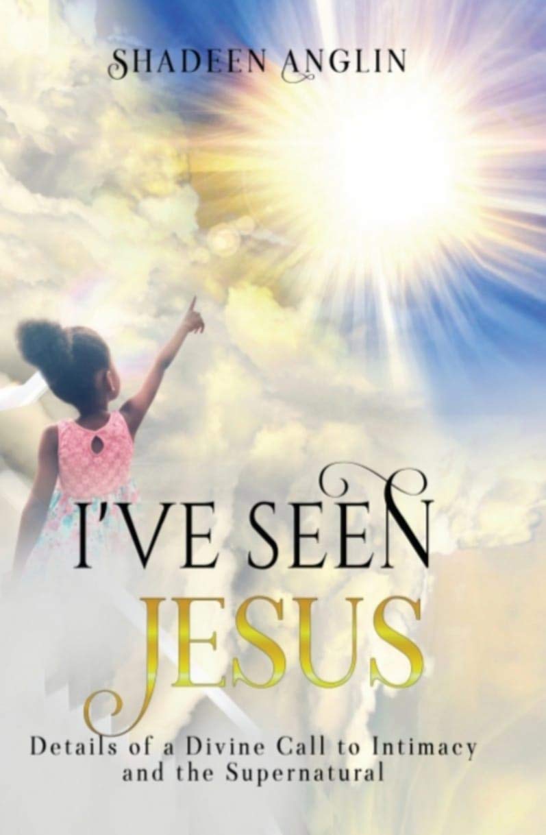 I've Seen Jesus: Details of a Divine Call to Intimacy and the ...