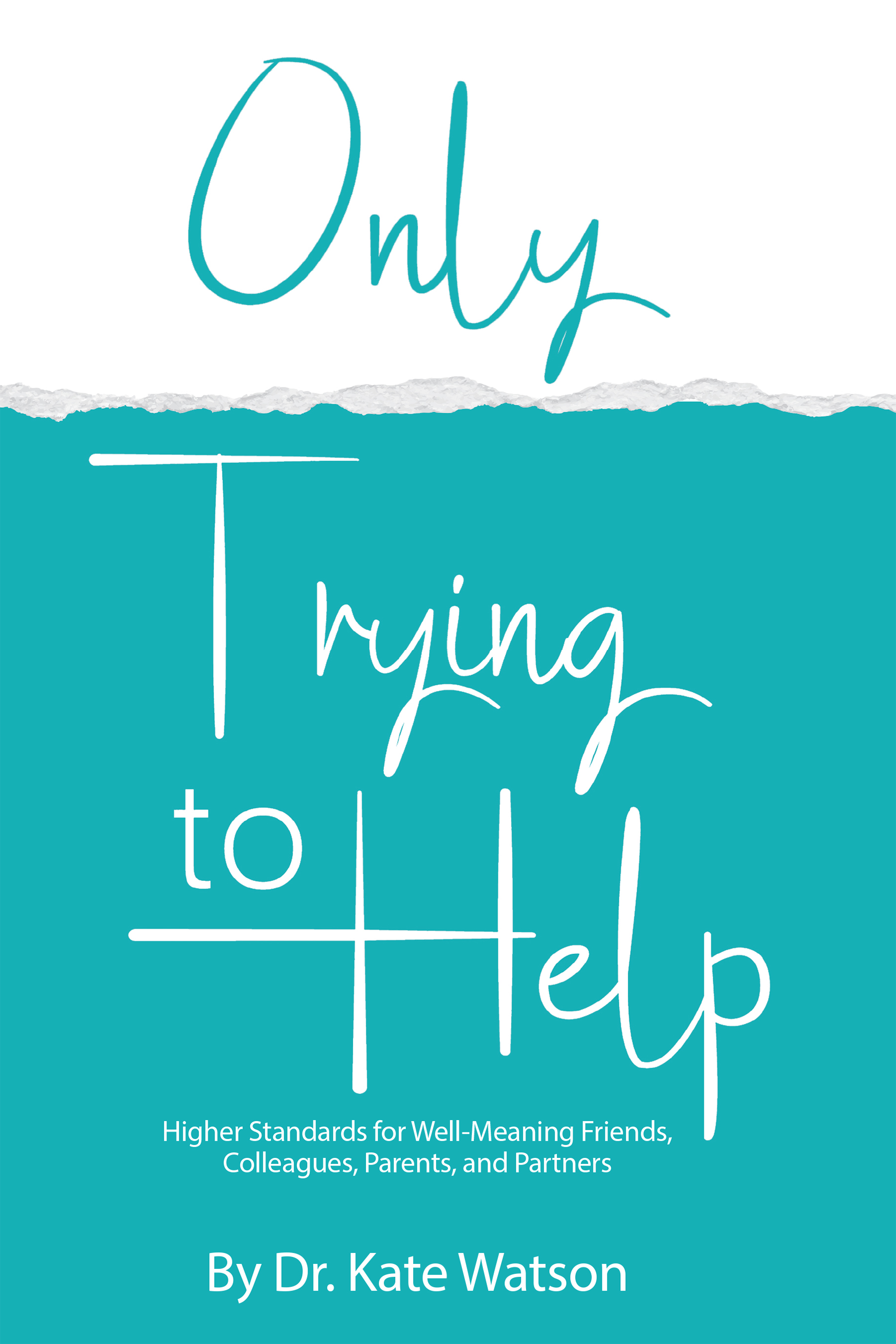 Only Trying to Help: Higher Standards for Well-Meaning Friends ...