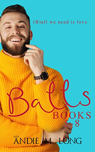Balls: Books 5-8 (Ball Games, #5-8) by Andie M. Long | Goodreads