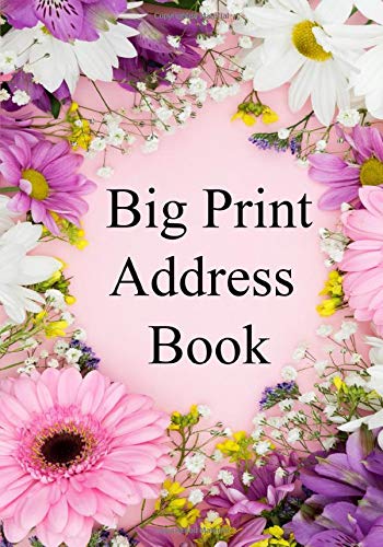BIG PRINT ADDRESS BOOK: Large Print Address Book specifically designed ...