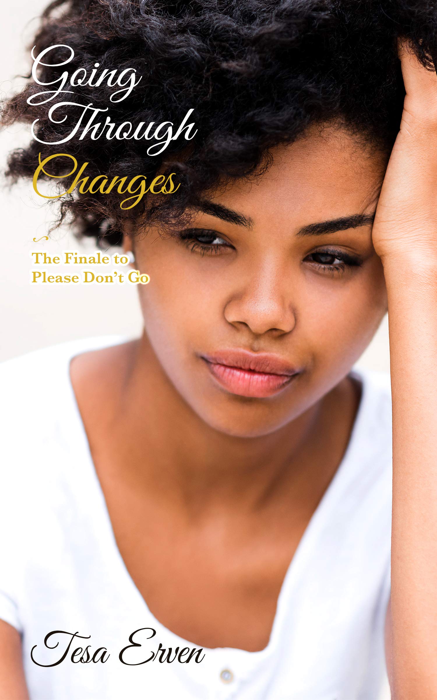 Going Through Changes (Please Don't Go Book 3) by Tesa Erven | Goodreads