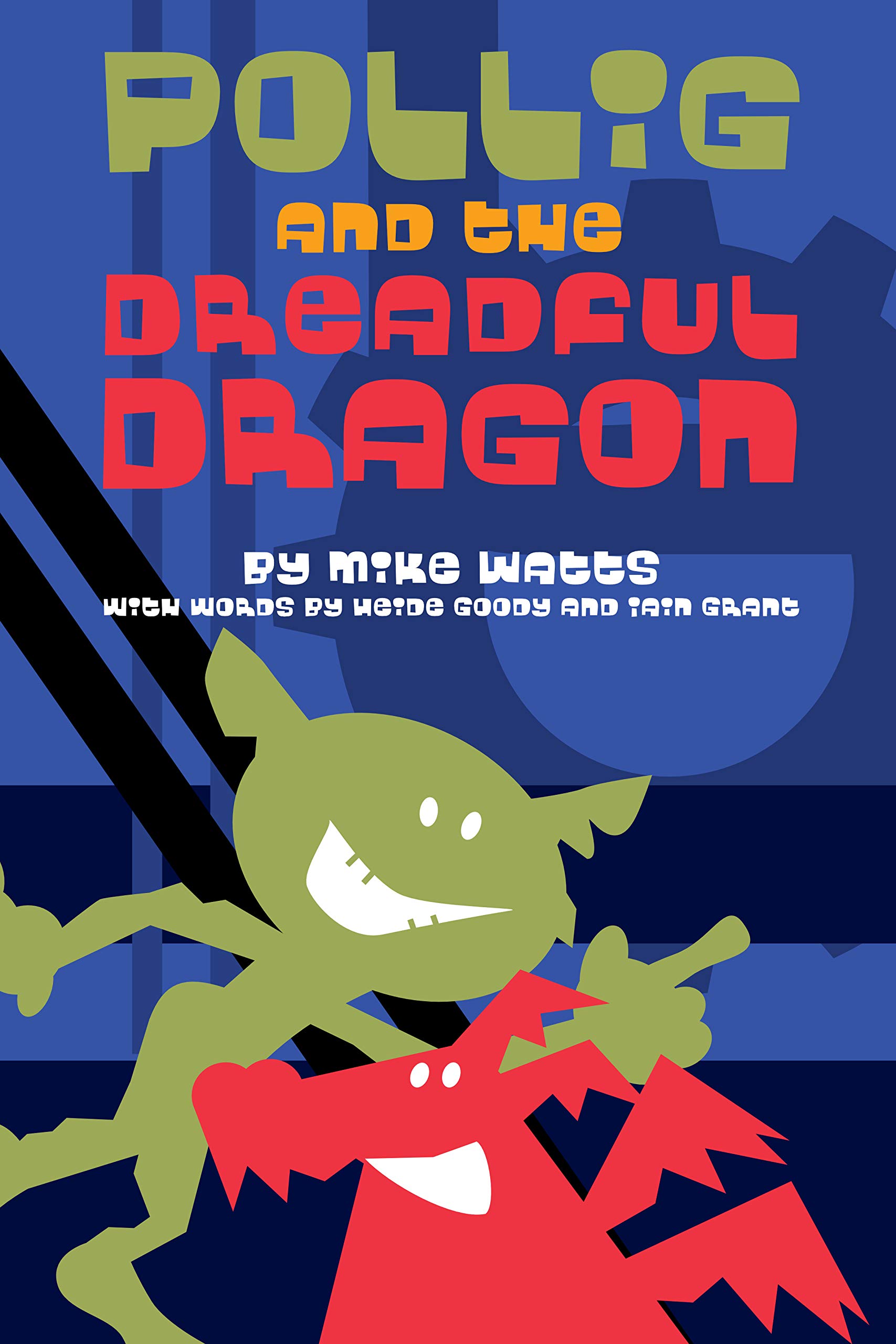 Pollig and the Dreadful Dragon by Mike Watts | Goodreads