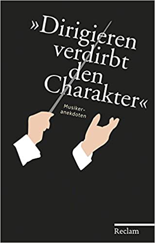 Dirigieren verdirbt den Charakter by Hans Martin Ulbrich | Goodreads