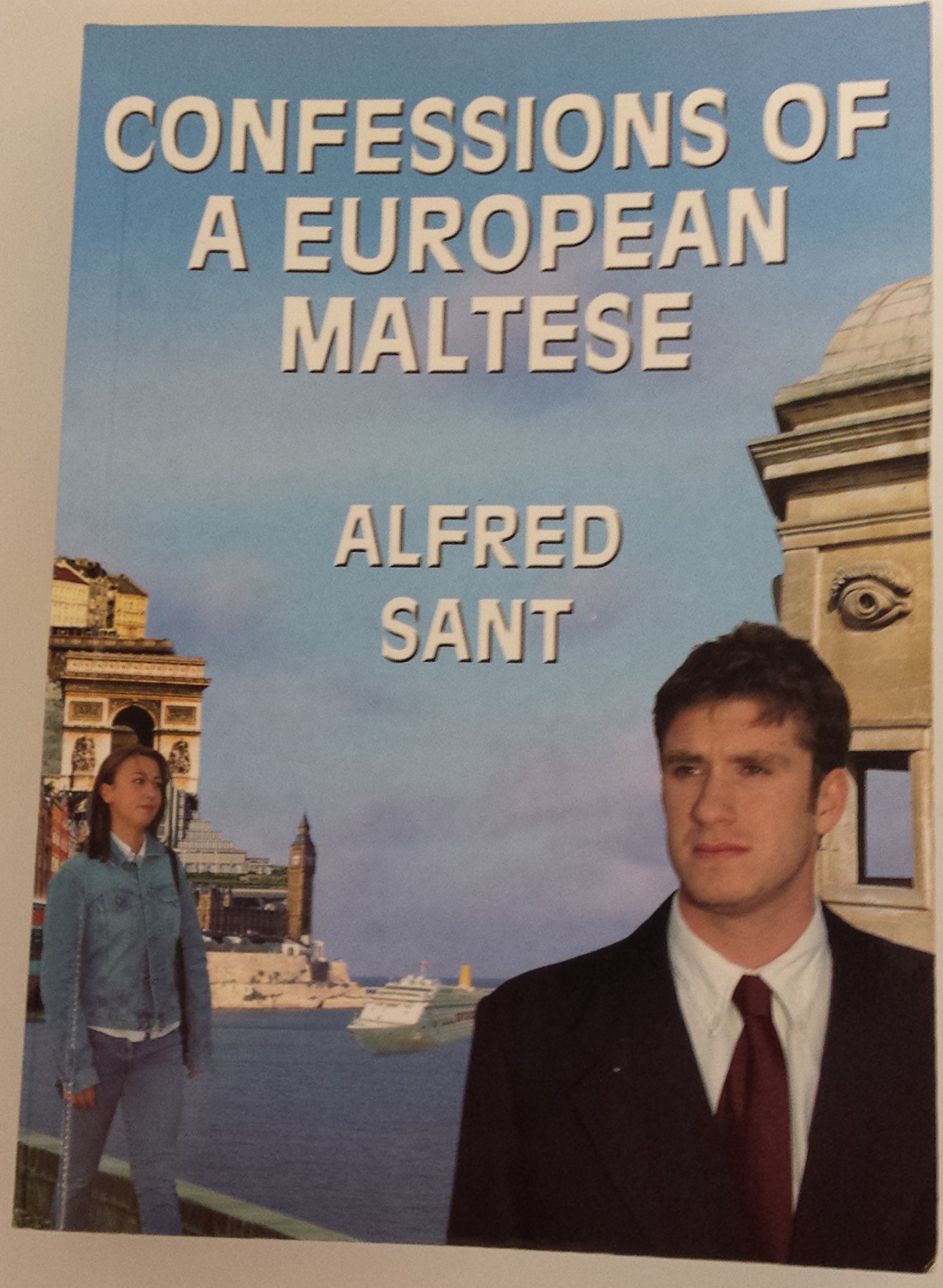 Confessions of a European Maltese by Alfred Sant | Goodreads