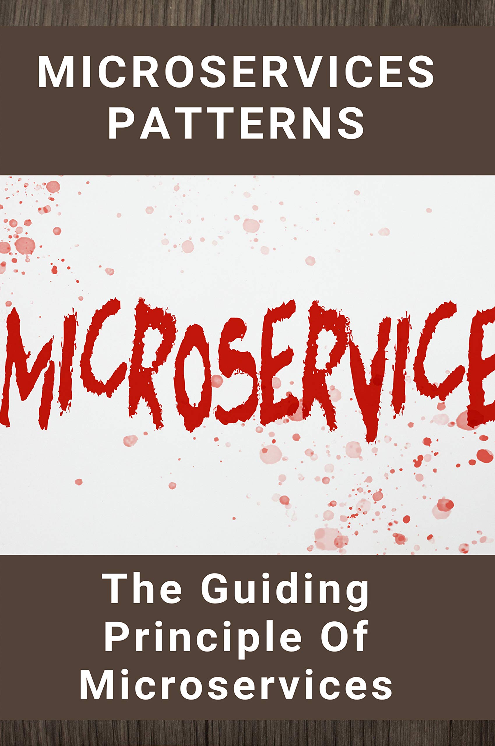 Microservices Patterns: The Guiding Principle Of Microservices ...