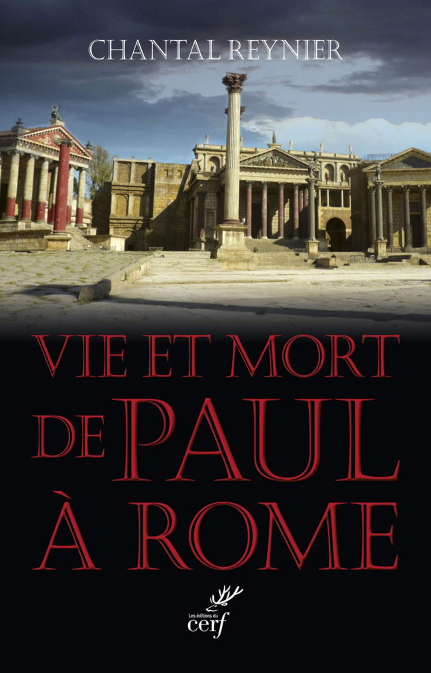 Vie et mort de Paul à Rome (Histoire) by Chantal Reynier | Goodreads