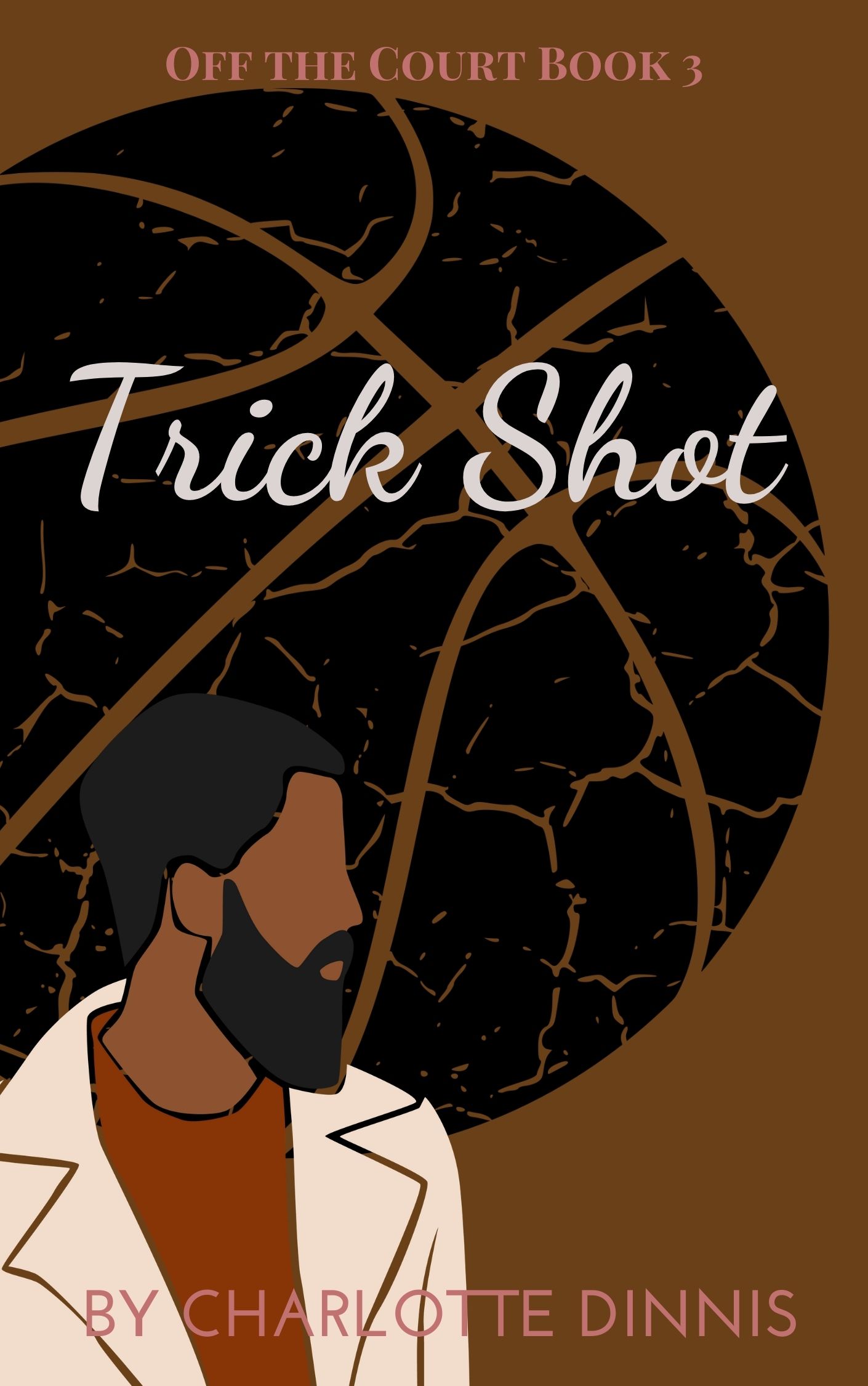 Trick Shot (Off the Court Book 3) by Charlotte Dinnis | Goodreads