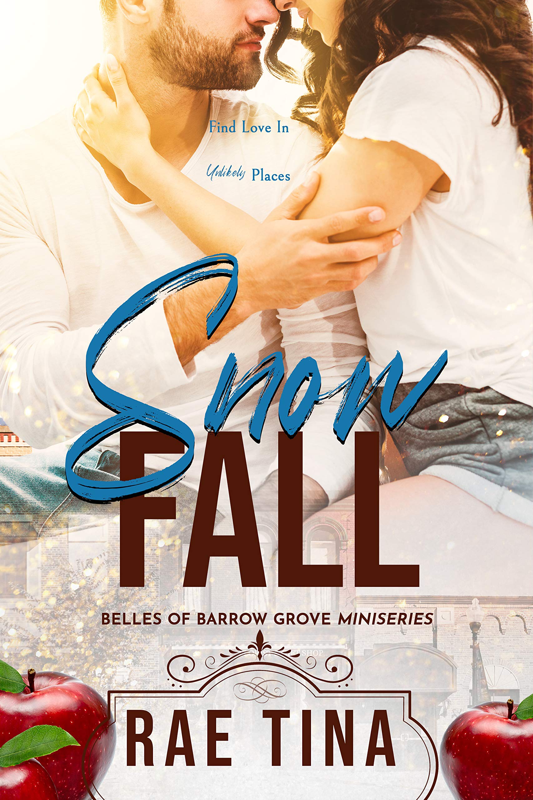 Snow Fall: A Belles of Barrow Grove Miniseries by Rae Tina | Goodreads