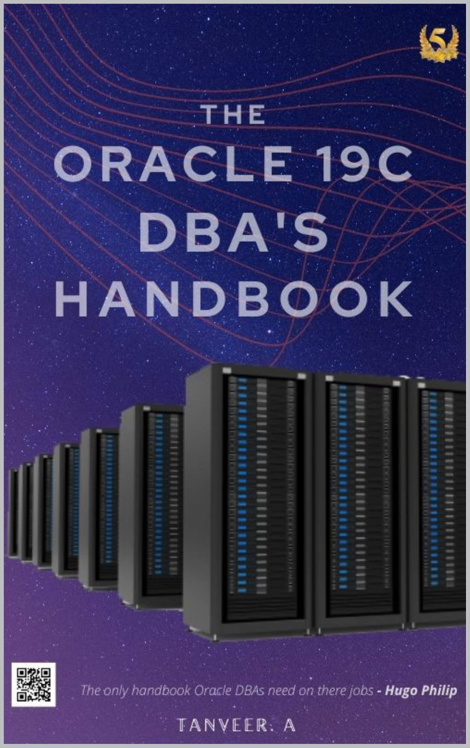 The Oracle 19c Dbas Handbook By Tanveer A Goodreads