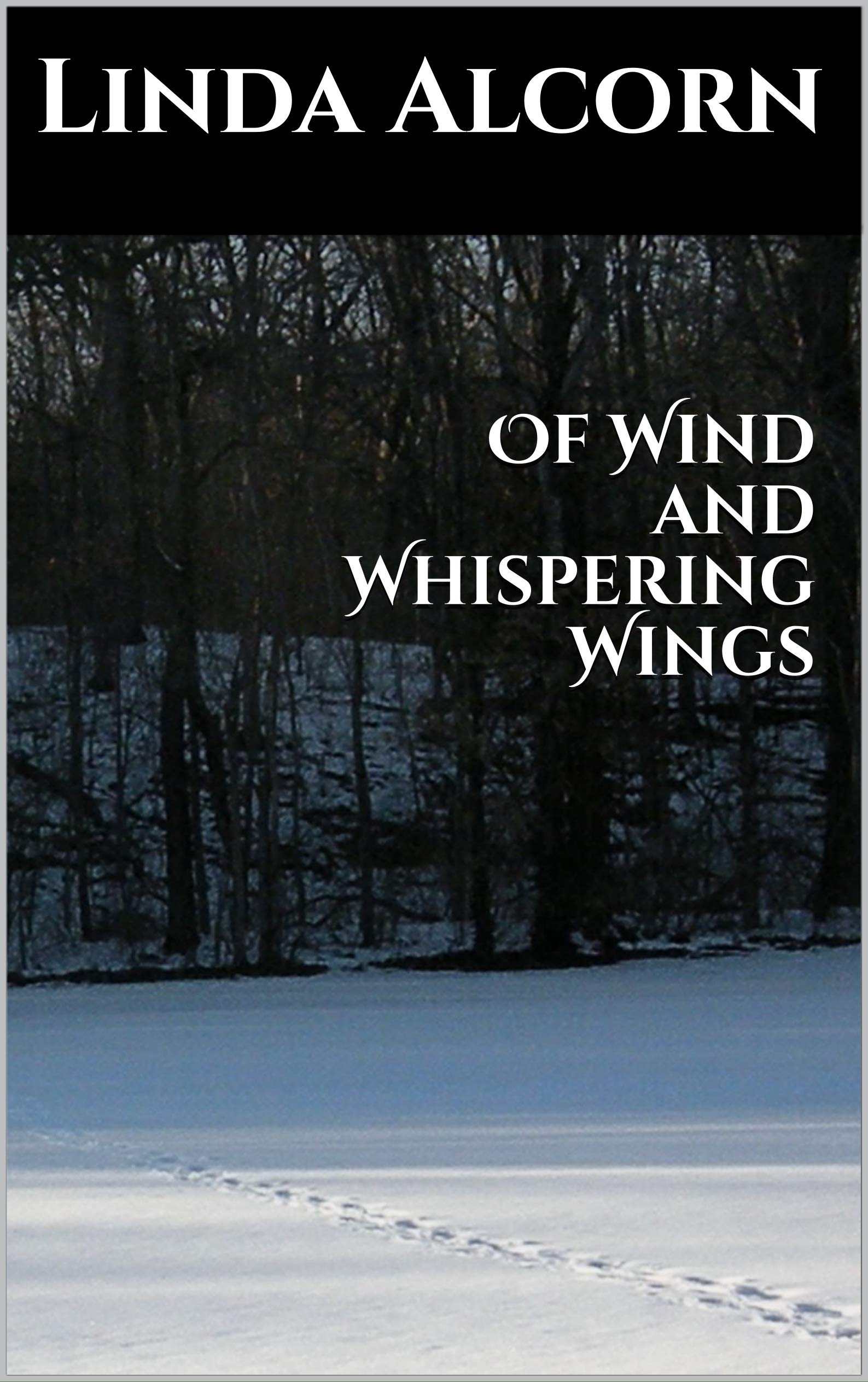 Of Wind and Whispering Wings by Linda Alcorn | Goodreads