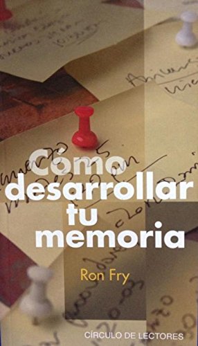 Cómo desarrollar tu memoria by Ron Fry | Goodreads