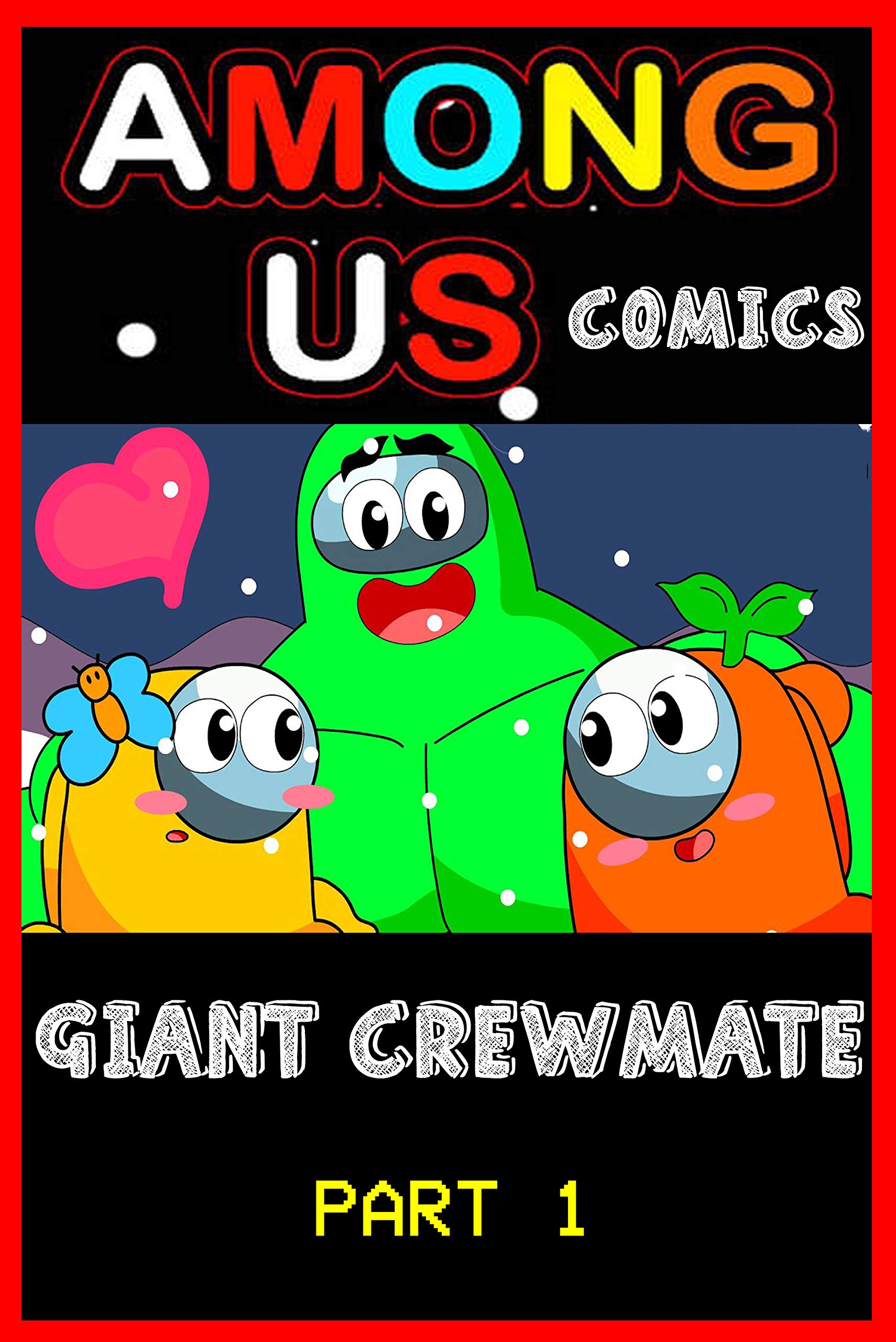 Giant Crewmate Part1: Among Us Story Comics by Robin Cartwright | Goodreads
