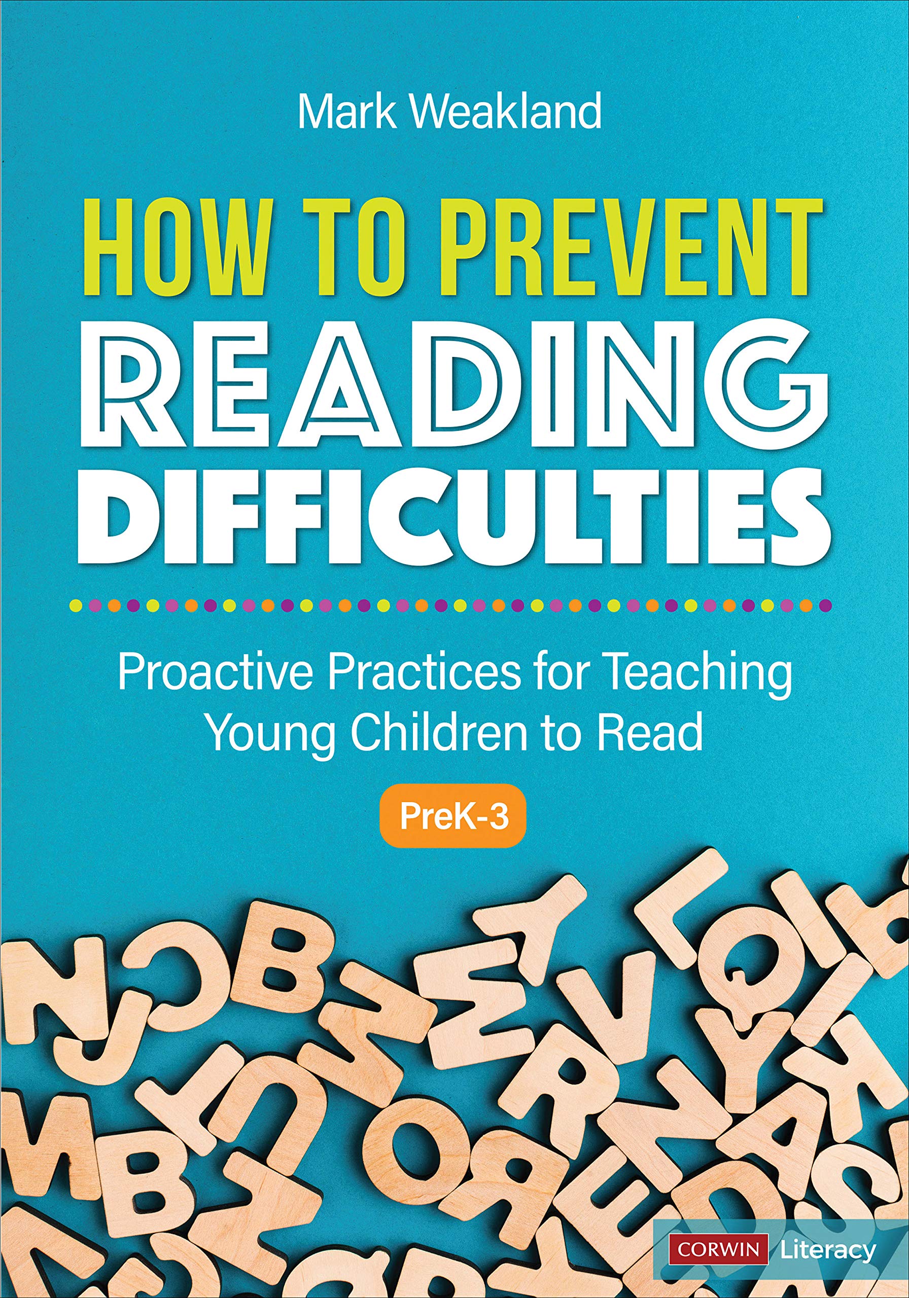 How to Prevent Reading Difficulties, Grades PreK-3: Proactive Practices for Teaching Young ...