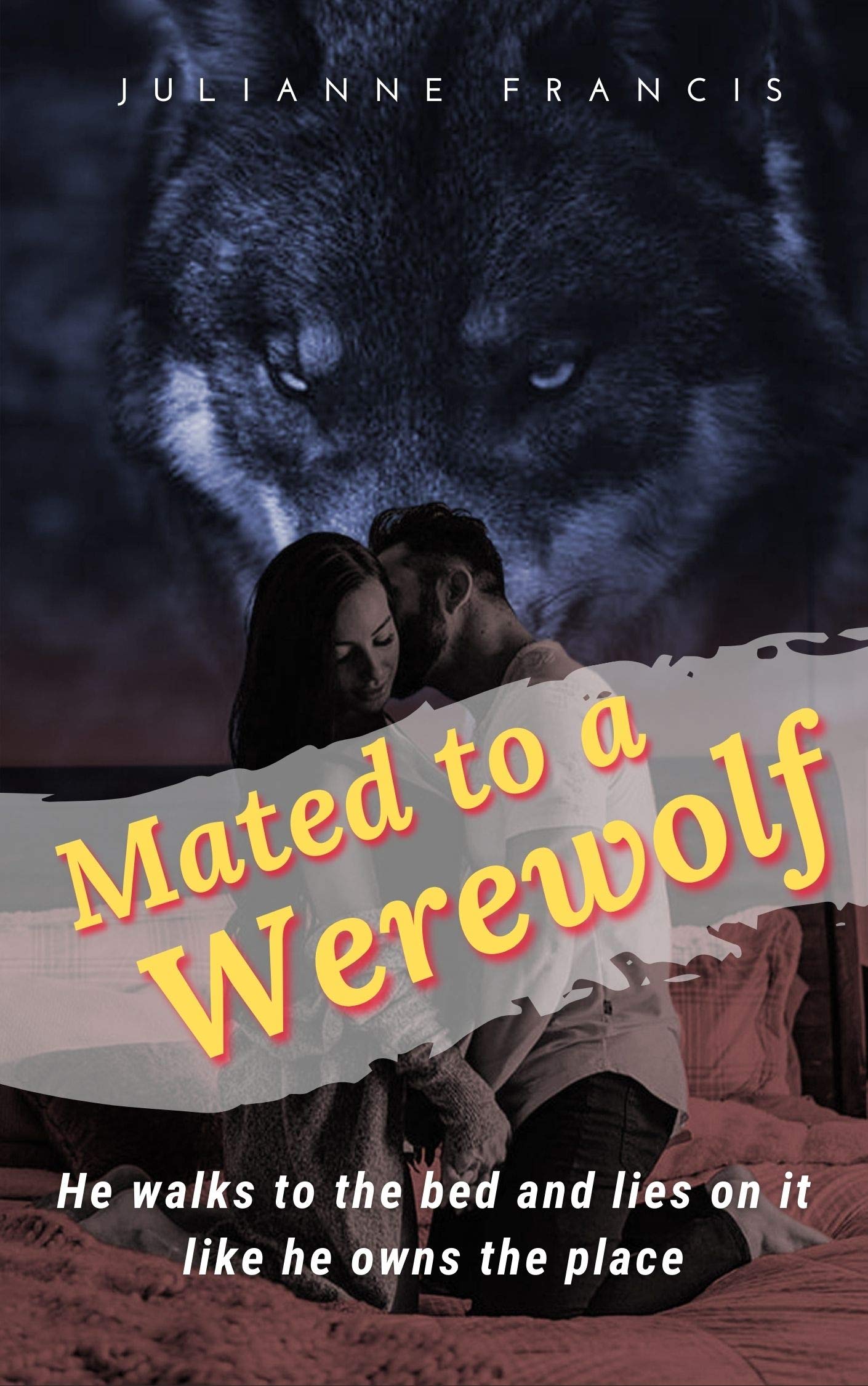 Mated to a Werewolf : Why are you here? by Julianne Francis | Goodreads