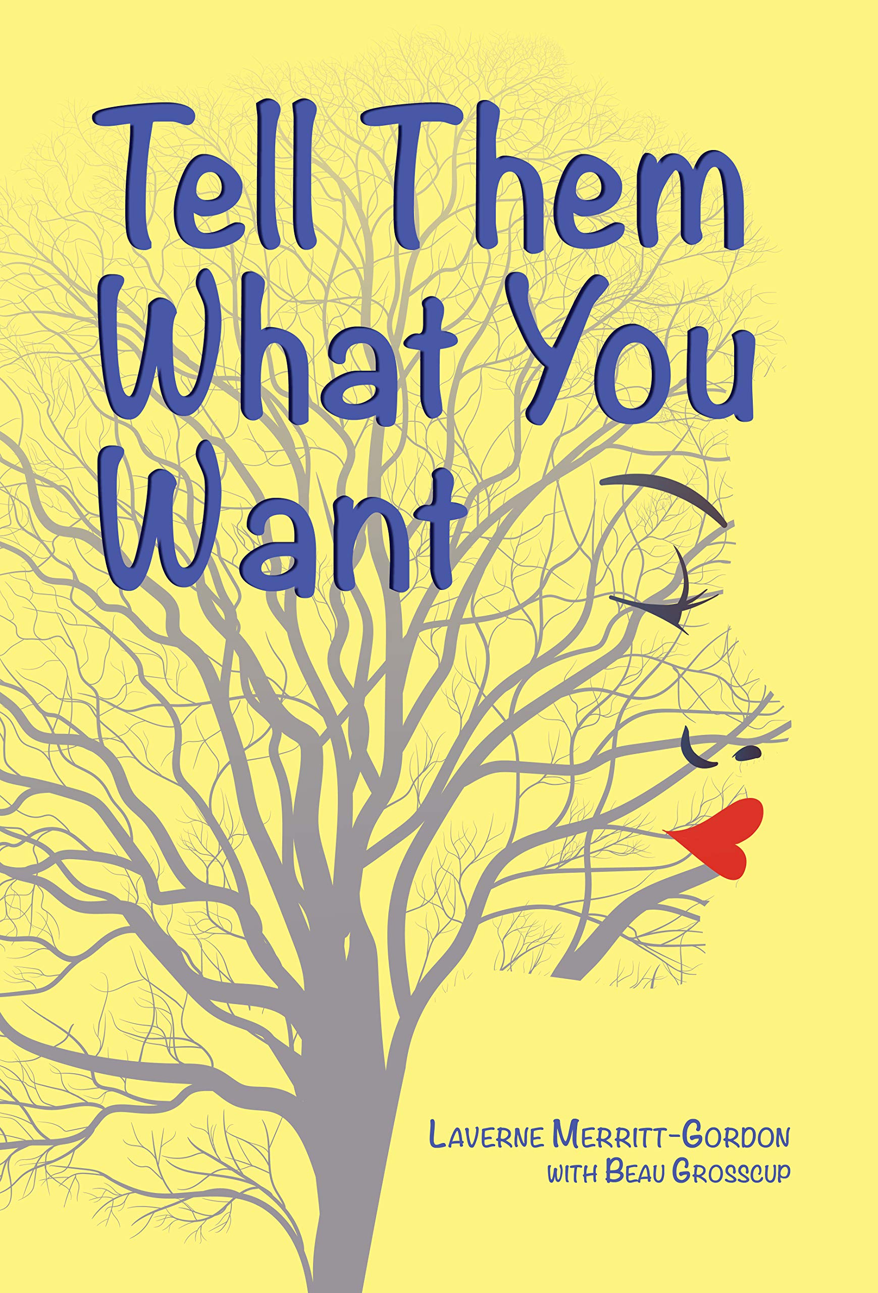 Tell Them What You Want by Laverne Merritt-Gordon | Goodreads