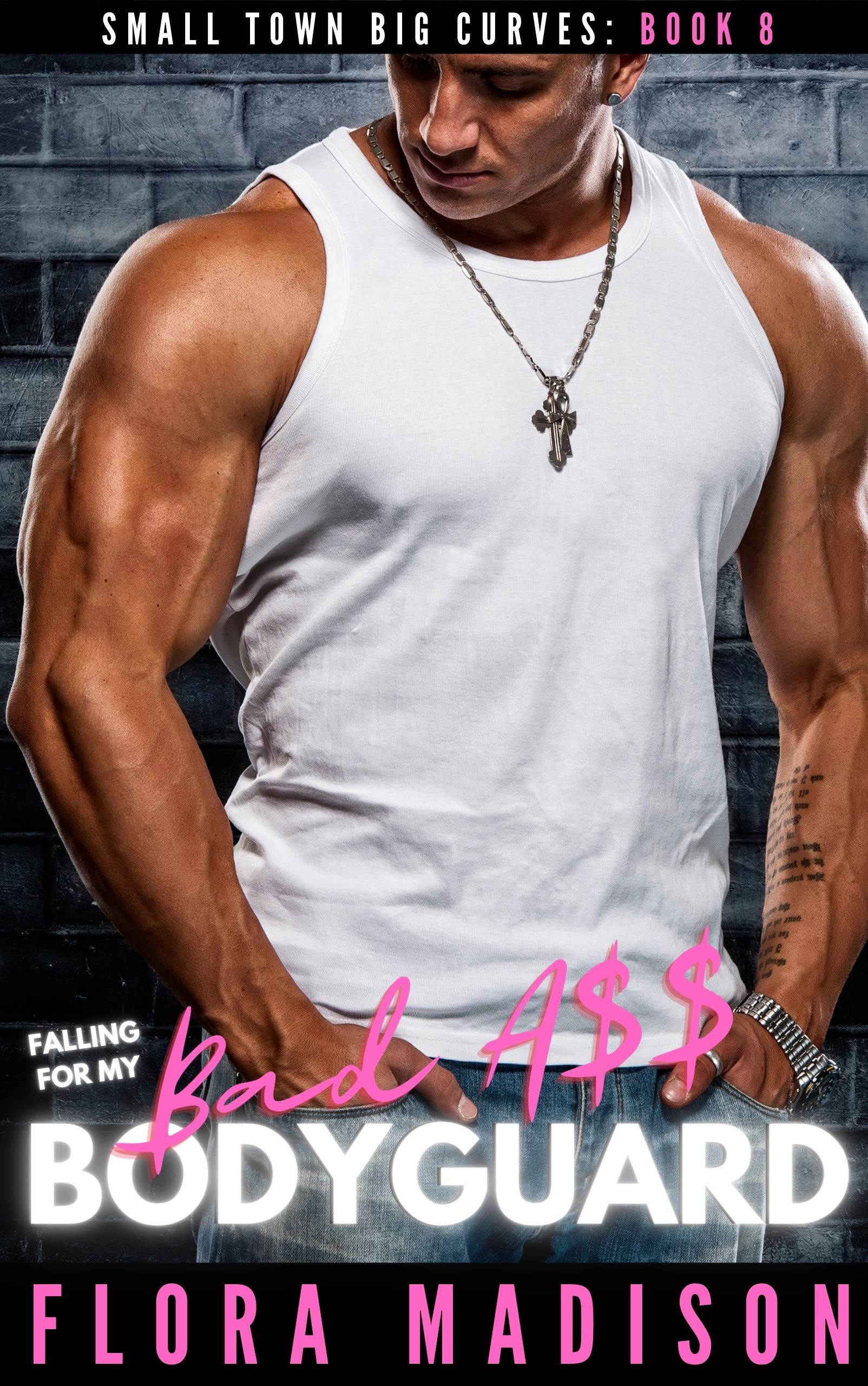 Falling For My Bad A** Bodyguard by Flora Madison | Goodreads
