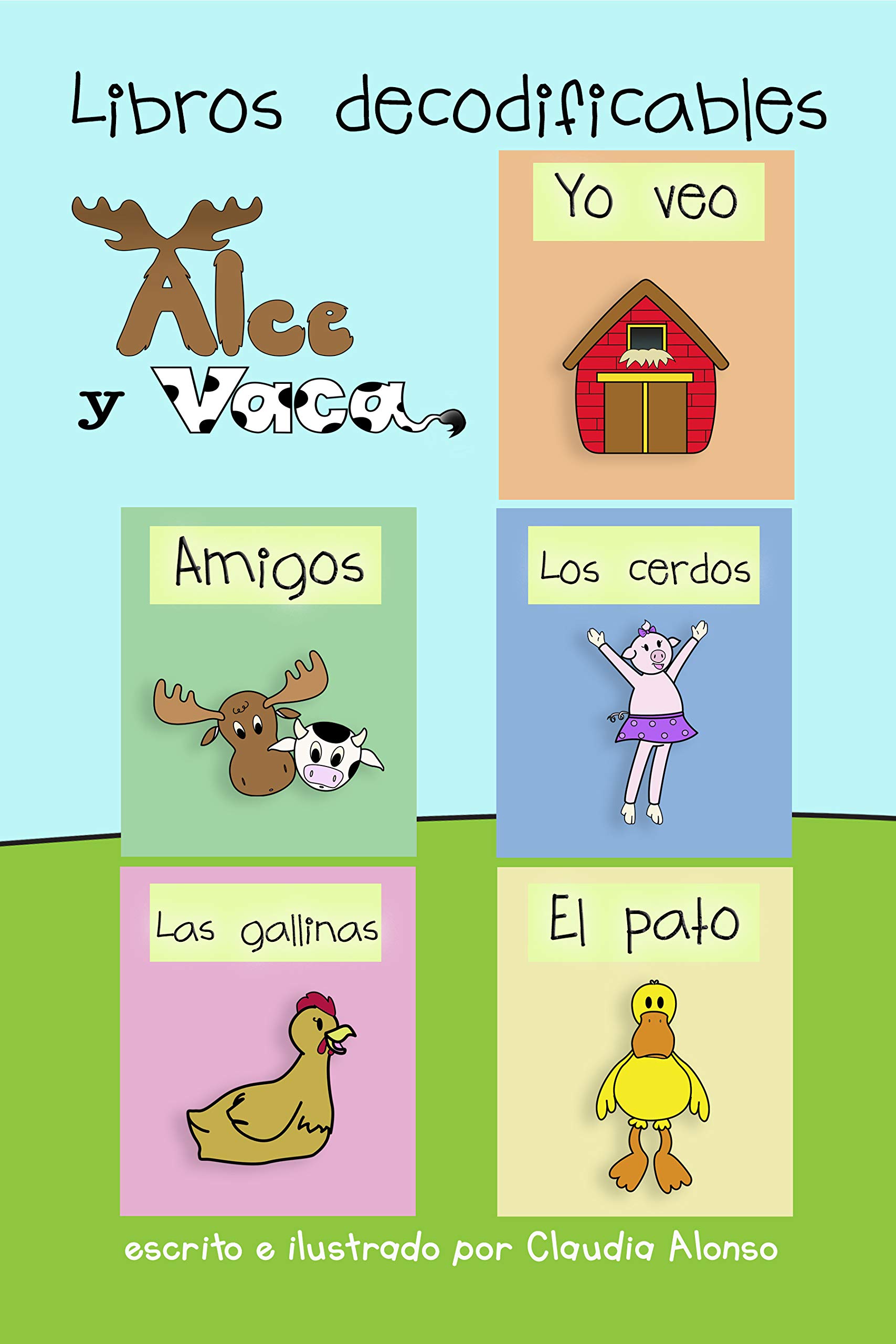 Libros decodificables: Alce y Vaca: Libro 1 by Claudia Alonso | Goodreads