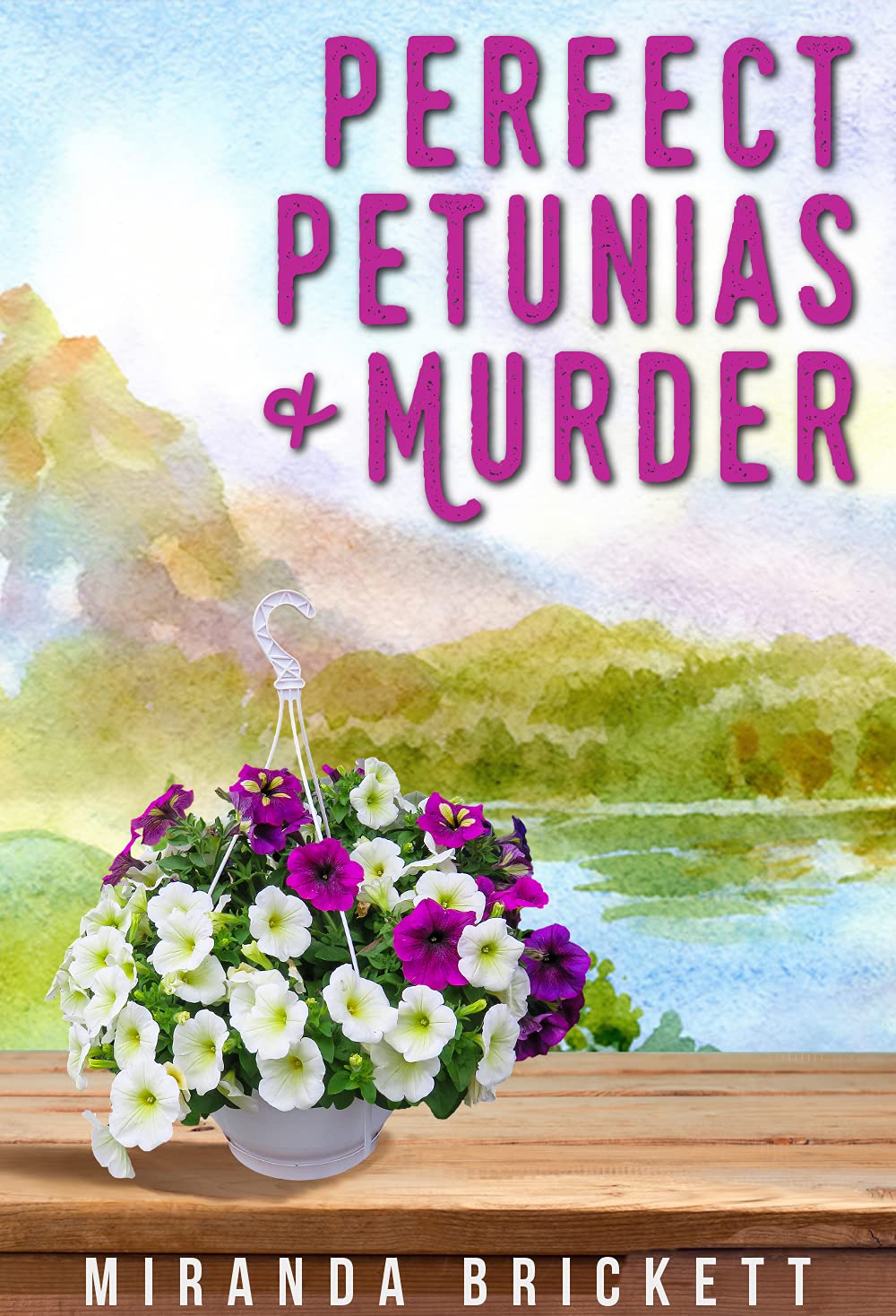 Perfect Petunias & Murder (Prairie Crocus, #5) by Miranda Brickett ...