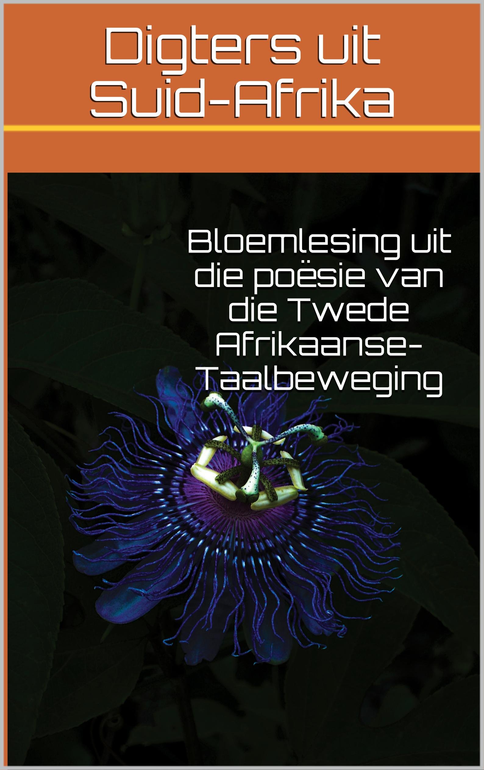 Digters uit Suid-Afrika, Bloemlesing uit die poësie van die Twede ...