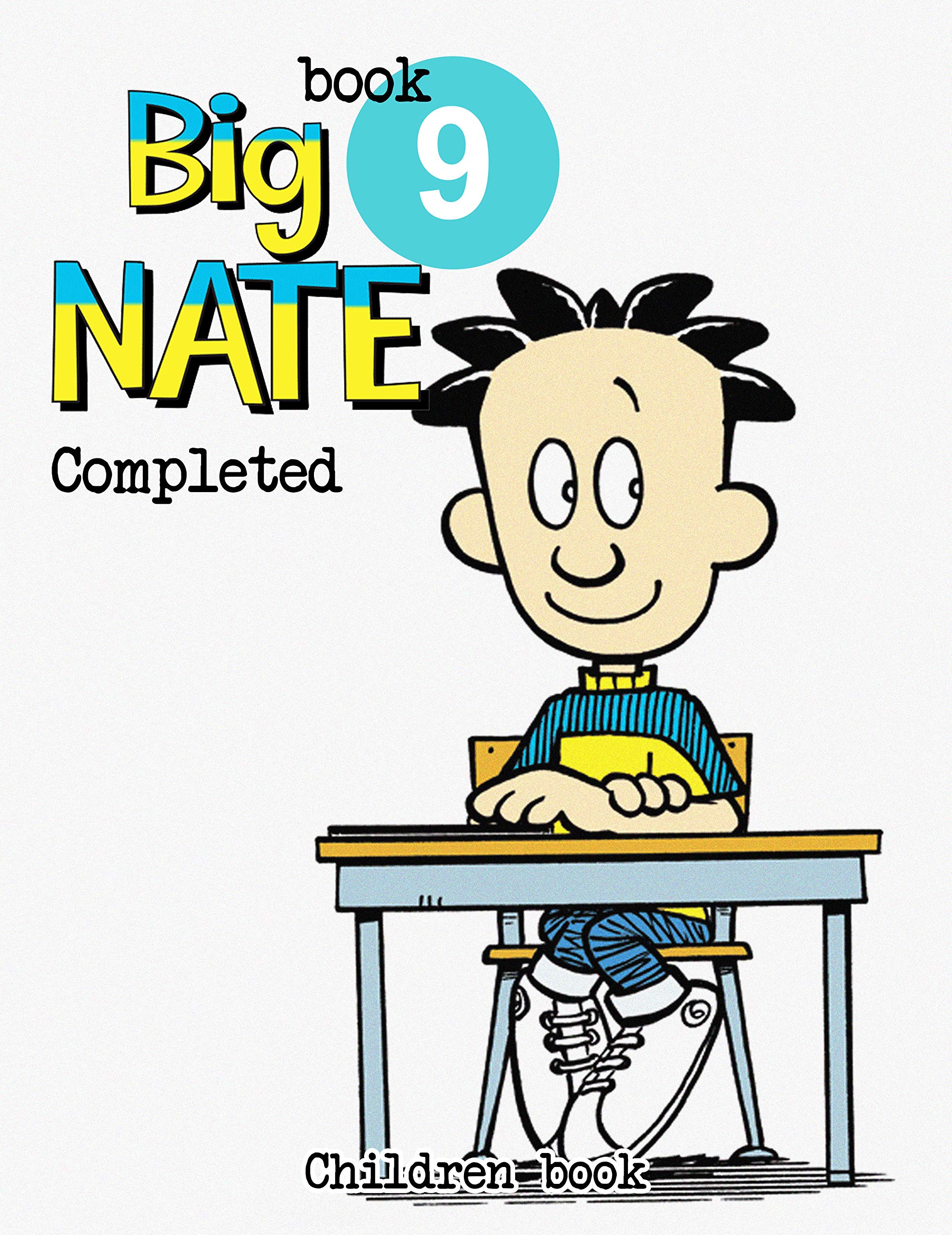 Children book Big Nate Completed: Big Nate Completed Book 9 by Deborah ...