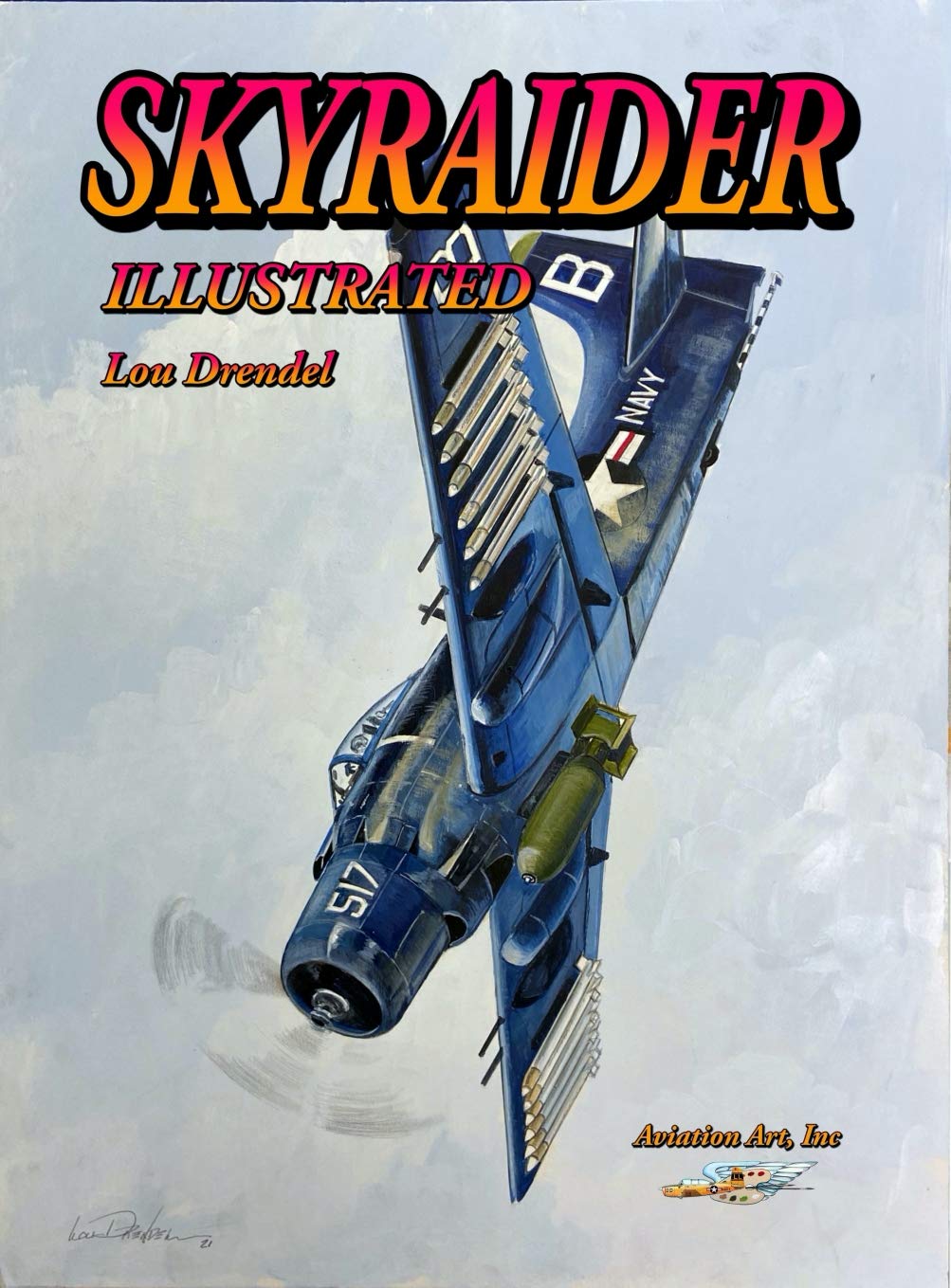 Skyraider Illustrated by Lou Drendel | Goodreads
