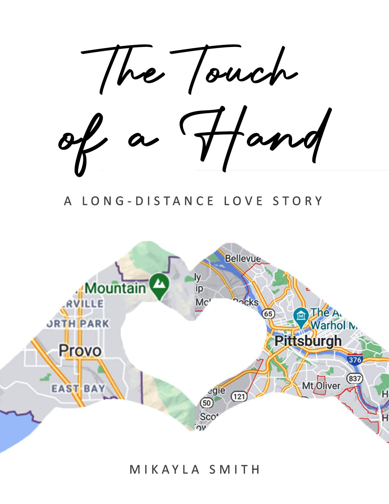 The Touch of a Hand: A Long-Distance Love Story by Mikayla Smith ...