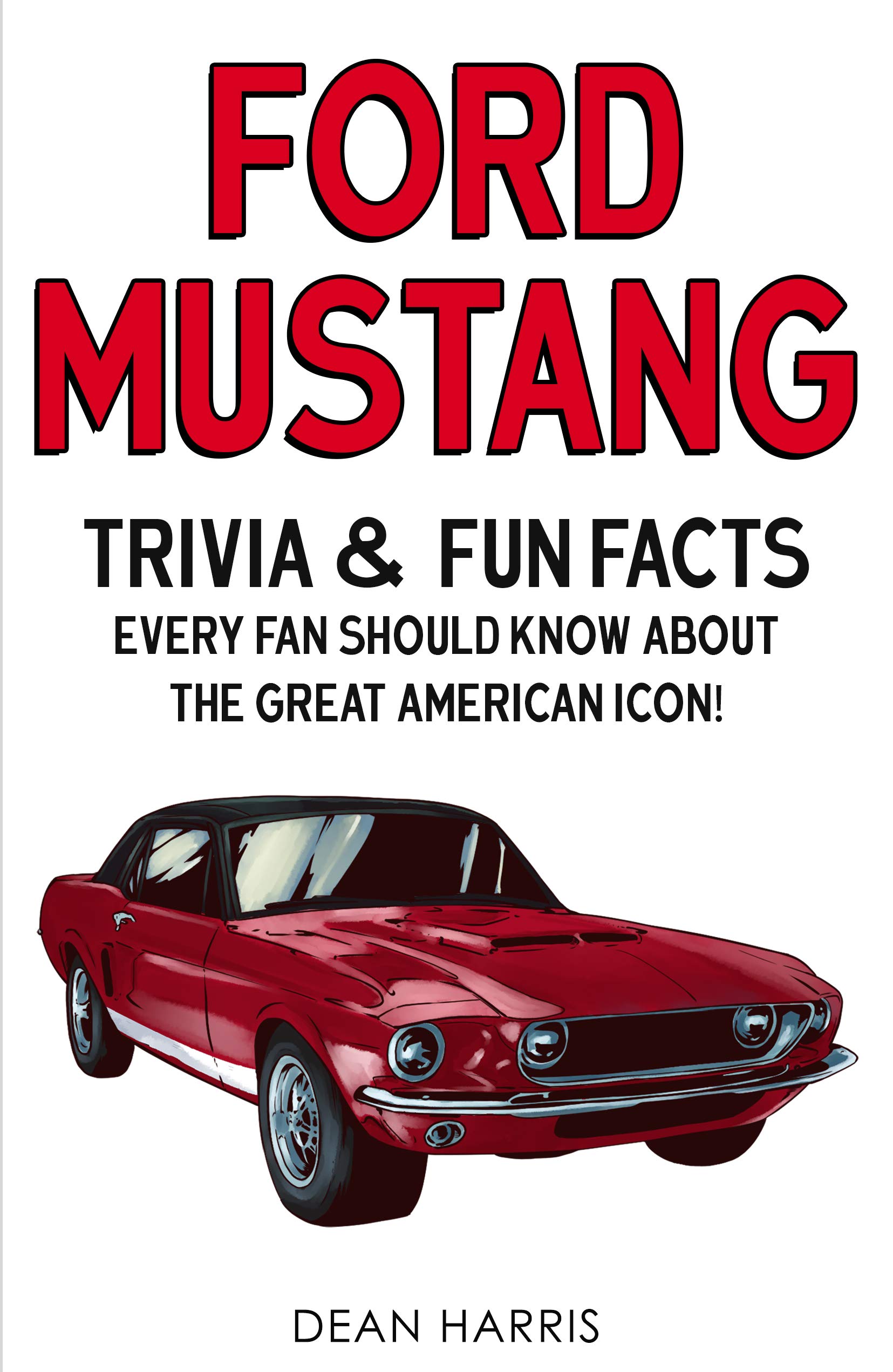 Ford Mustang: Trivia & Fun Facts Every Fan Should Know About The Great ...