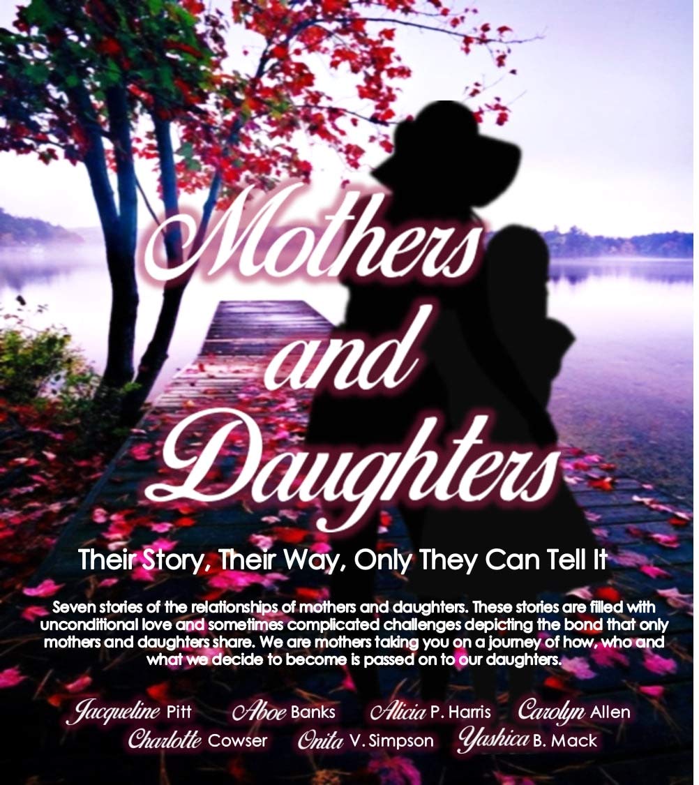 Mothers and Daughters: Their Story, Their Way, Only They Can Tell It by ...
