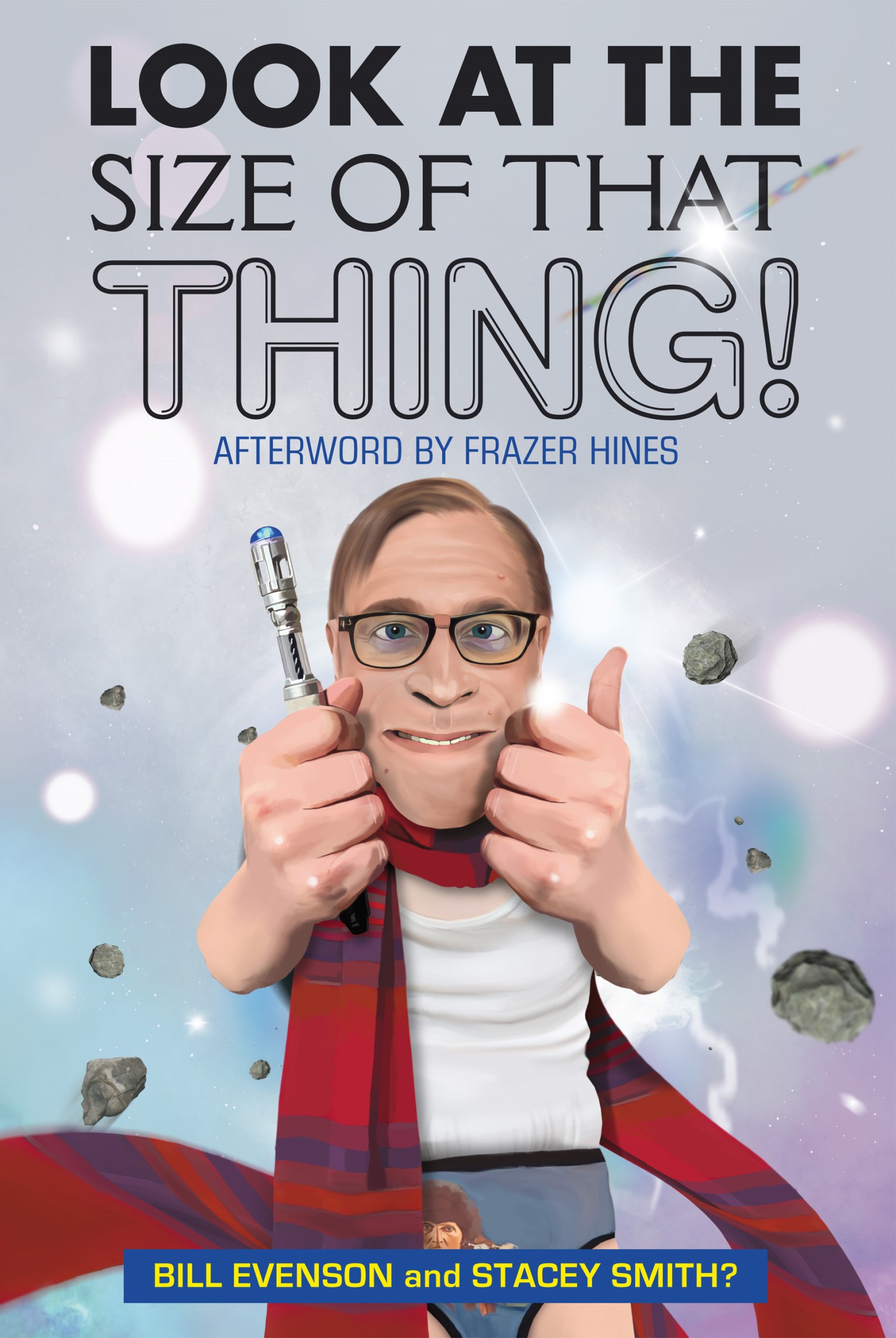 Look at the Size of That Thing! by Bill Evenson | Goodreads