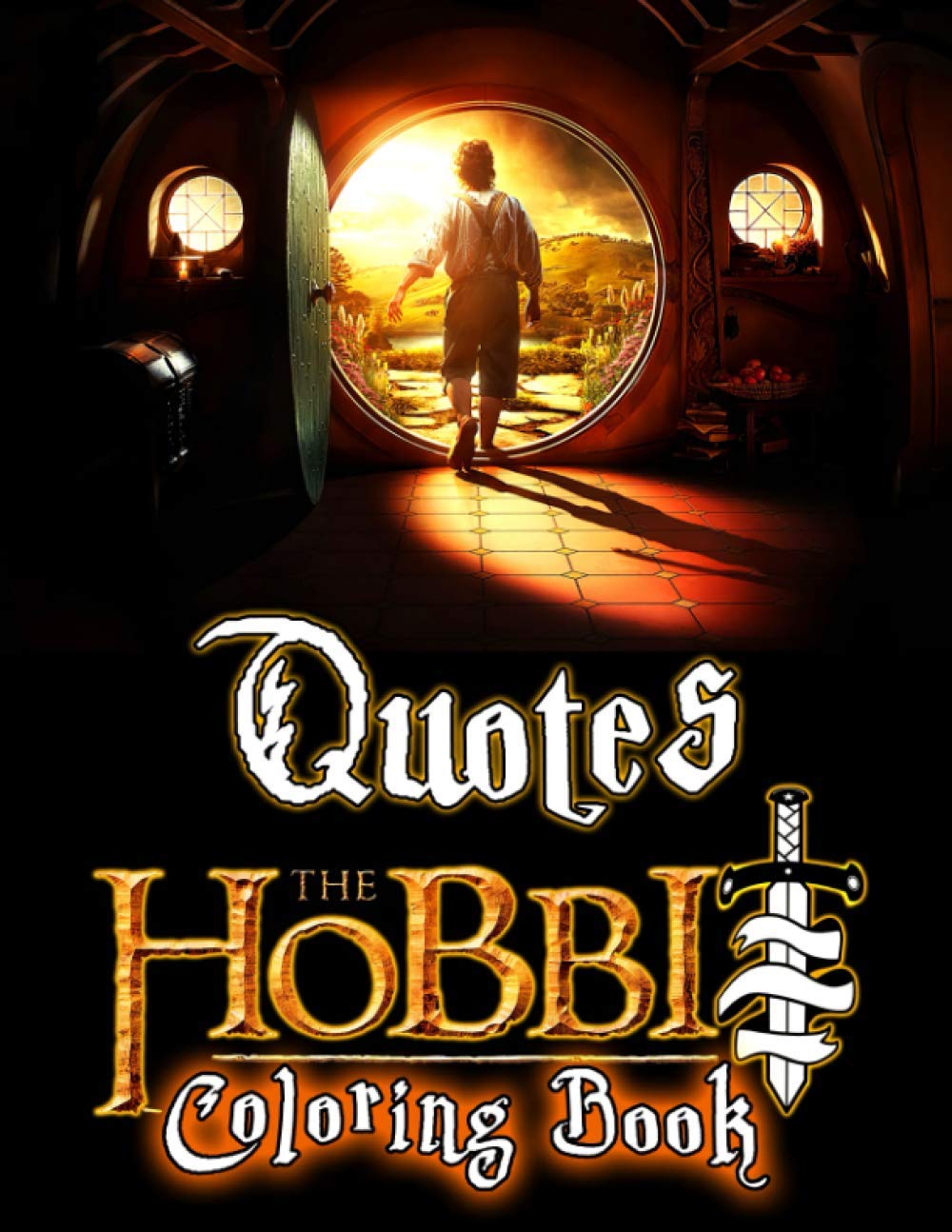 The Hobbit Quotes Coloring Book: The Book Helps You Recall The Memories ...