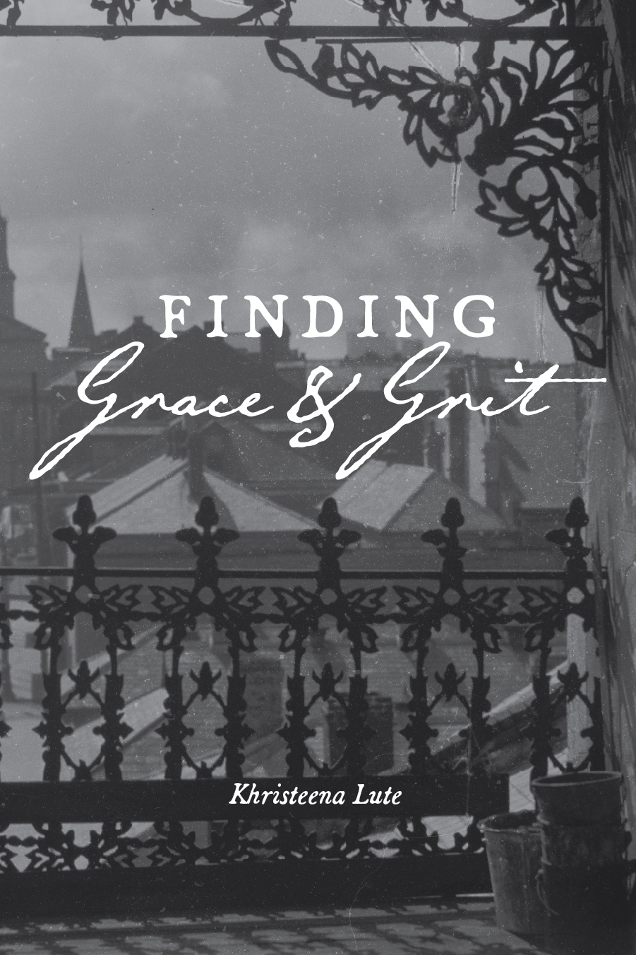 Finding Grace and Grit by Khristeena Lute | Goodreads